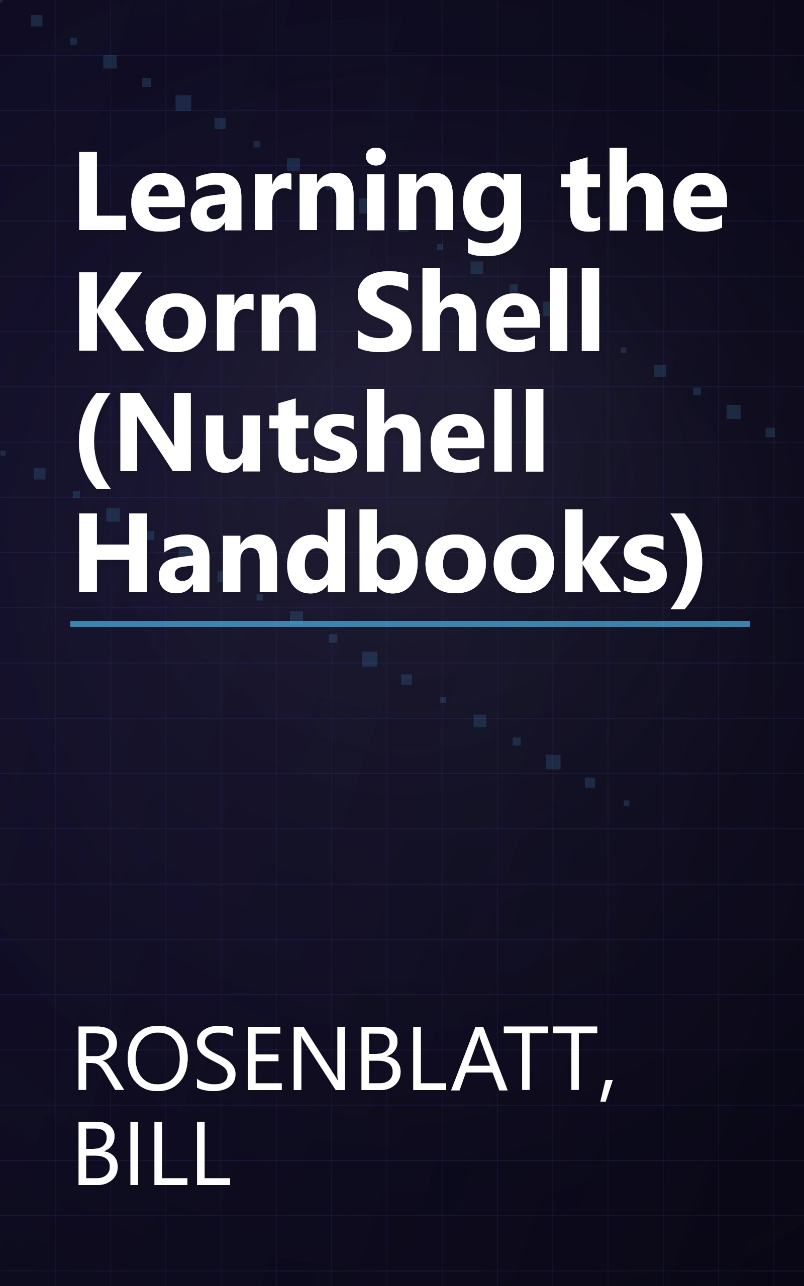 Learning the Korn Shell (Nutshell Handbooks) book cover