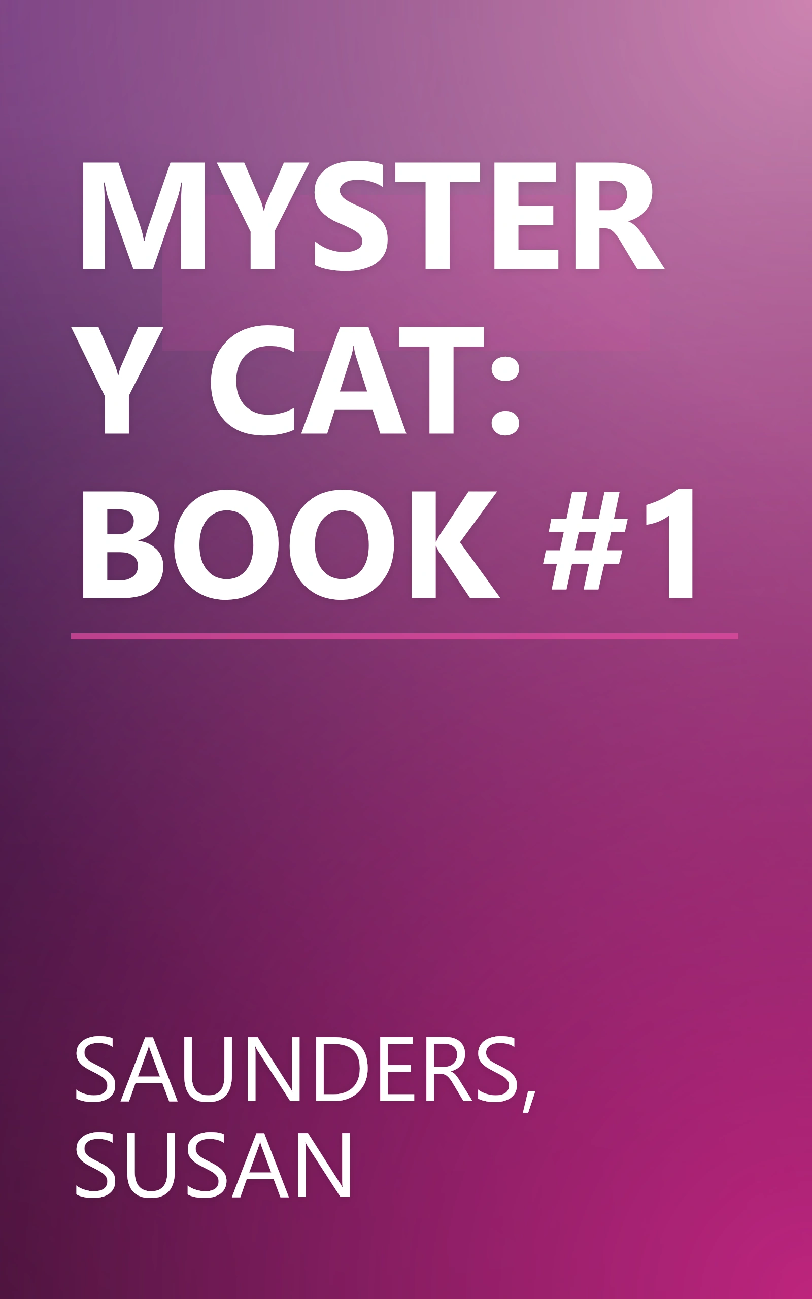 MYSTERY CAT: BOOK #1 book cover