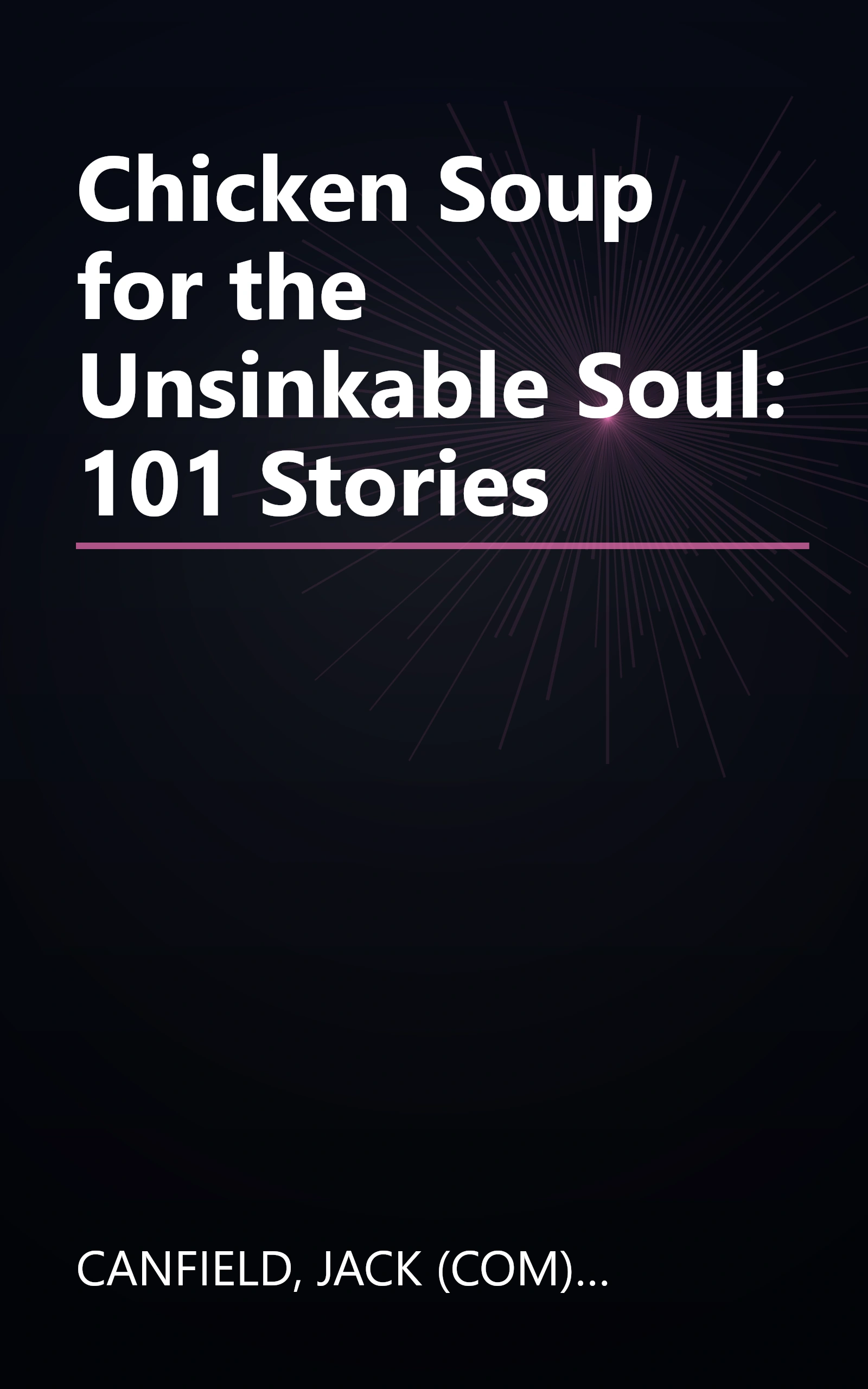 Chicken Soup for the Unsinkable Soul: 101 Stories book cover