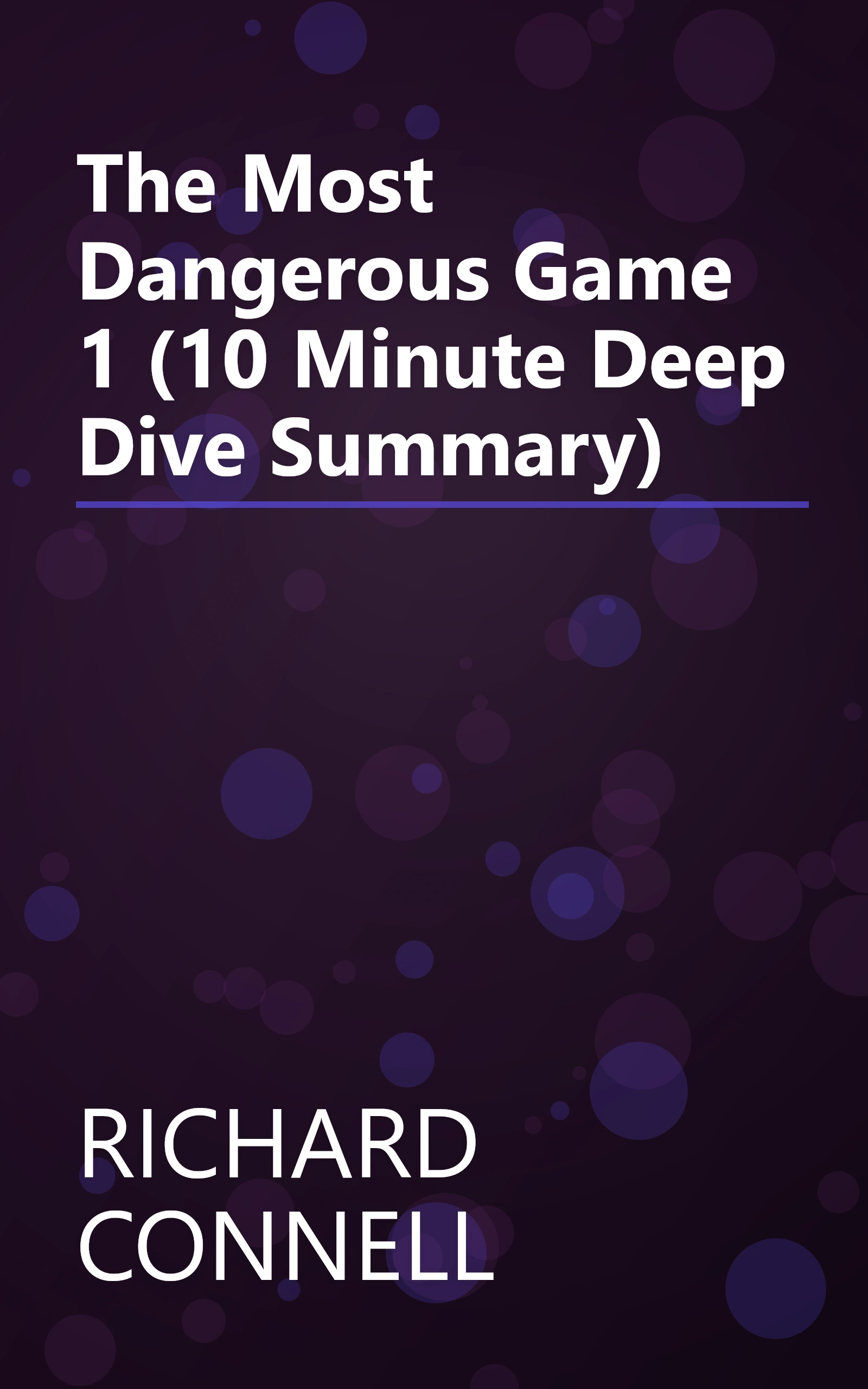 The Most Dangerous Game 1 (10 Minute   Deep Dive Summary) book cover
