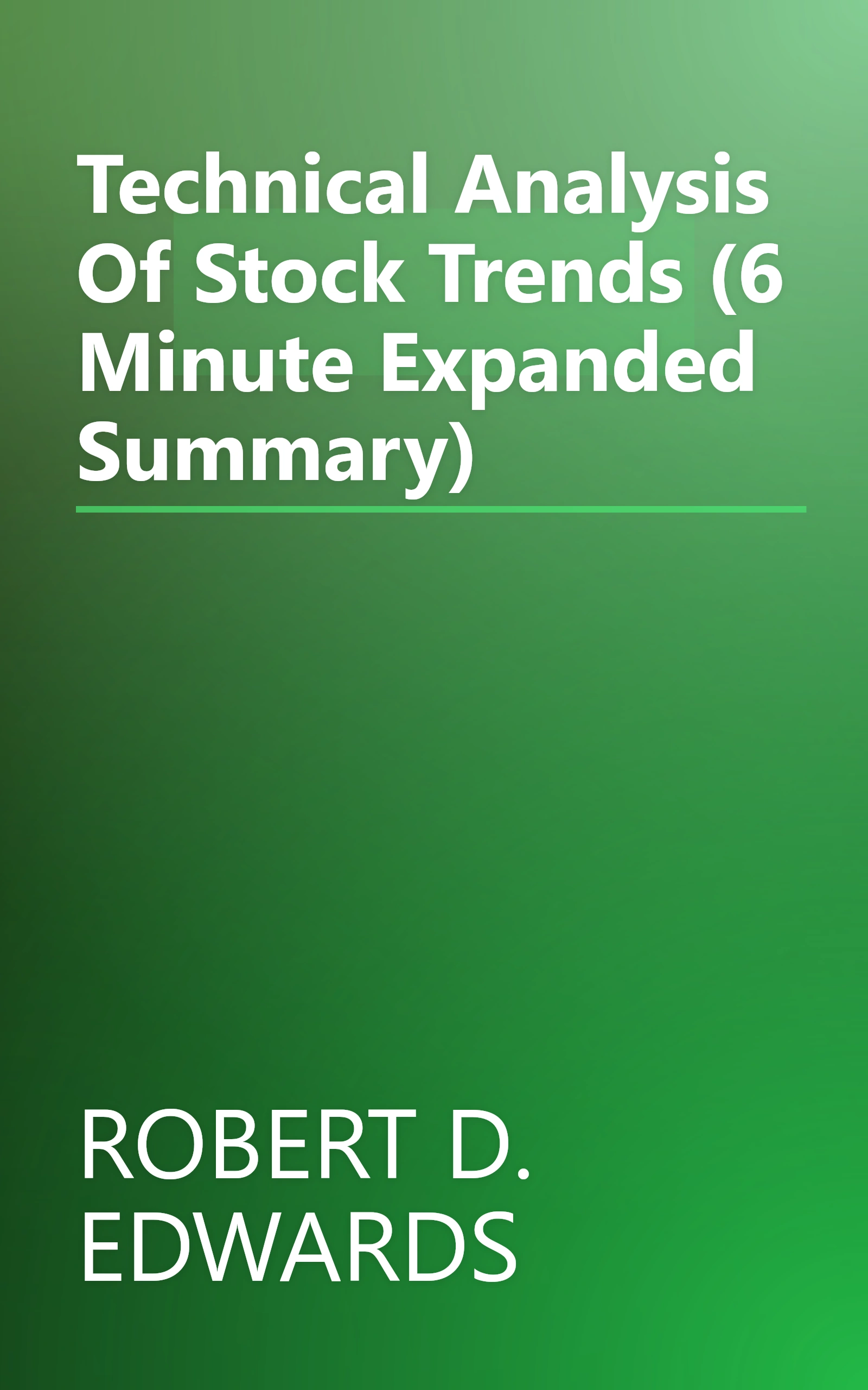 Technical Analysis Of Stock Trends (6 Minute   Expanded Summary) book cover