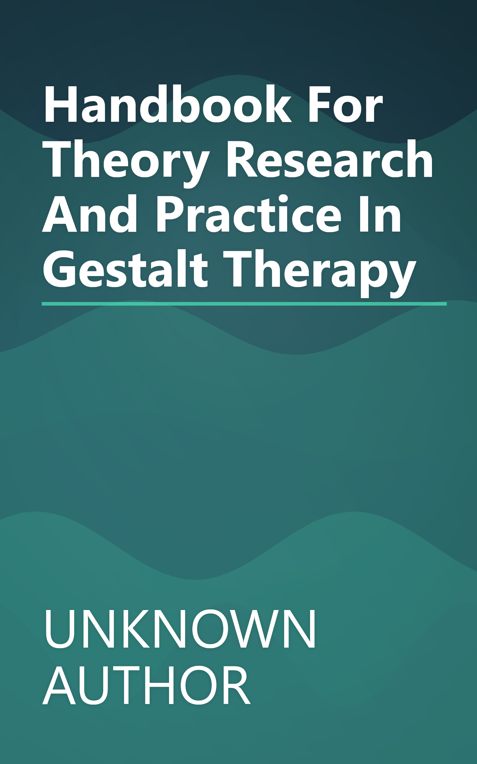 Handbook For Theory Research And Practice In Gestalt Therapy book cover