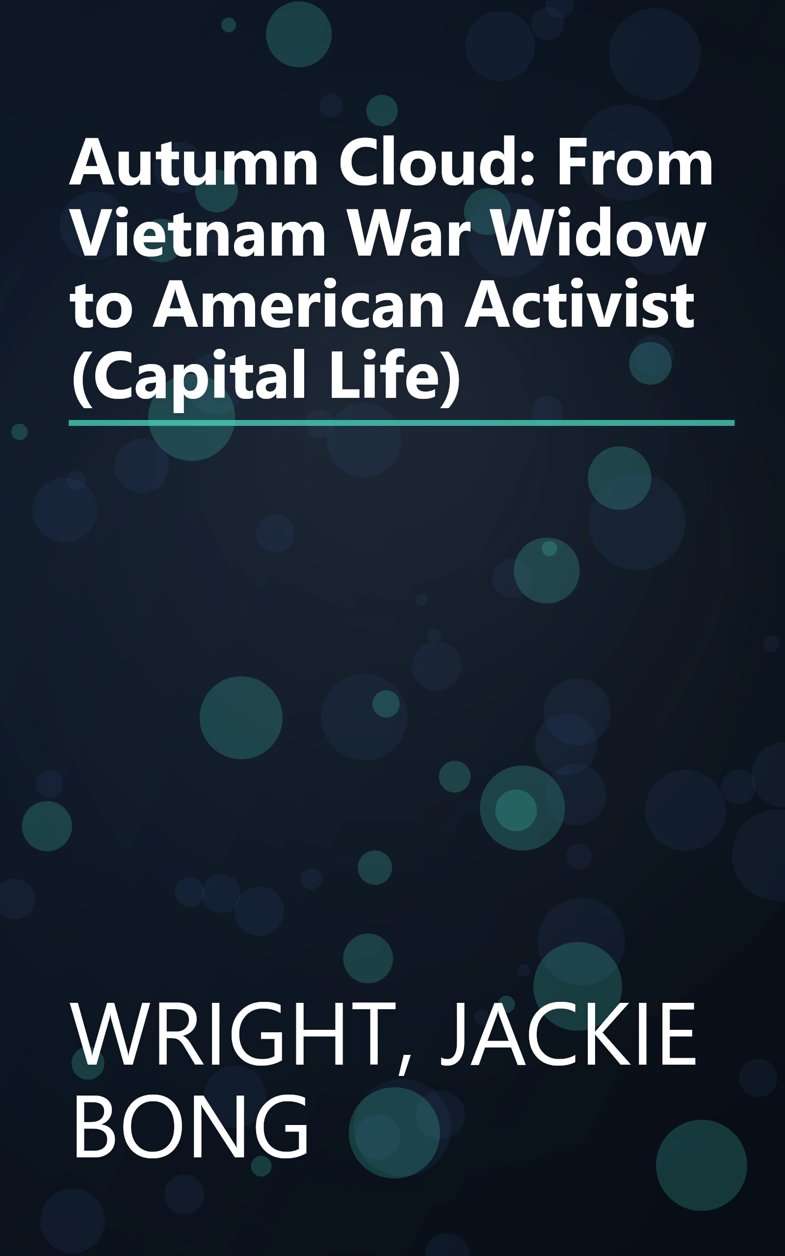 Autumn Cloud: From Vietnam War Widow to American Activist (Capital Life) book cover