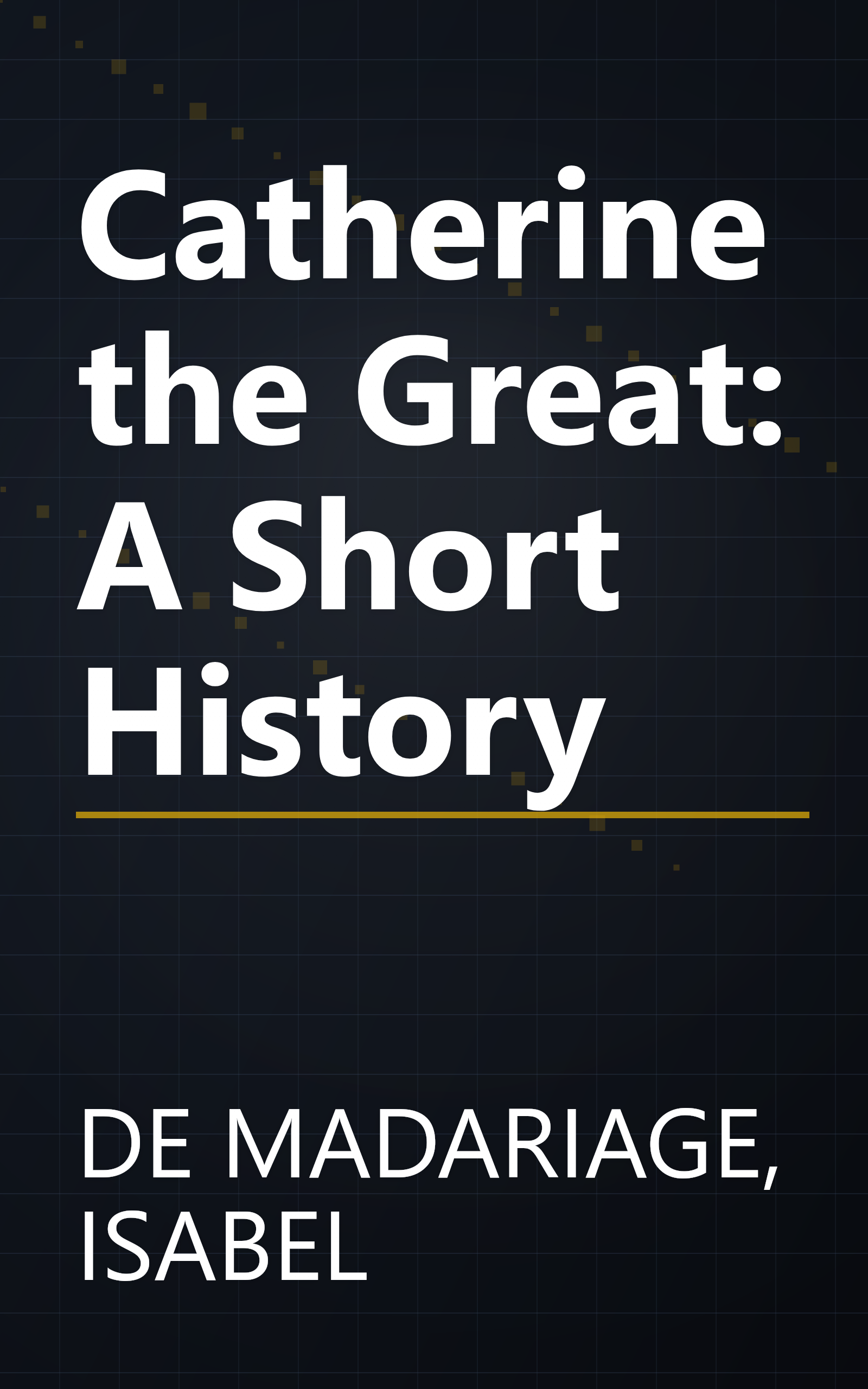 Catherine the Great: A Short History book cover