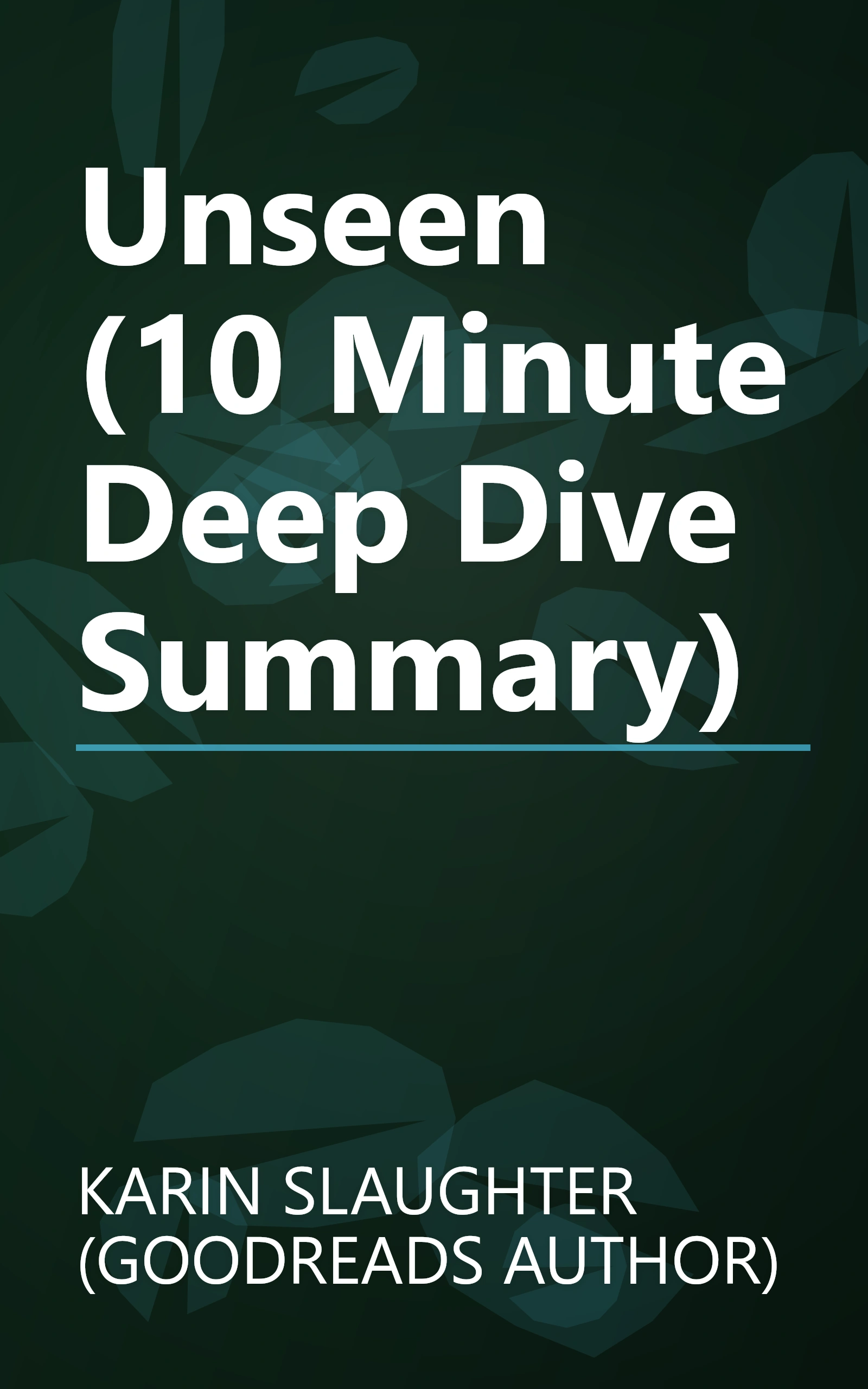 Unseen (10 Minute   Deep Dive Summary) book cover