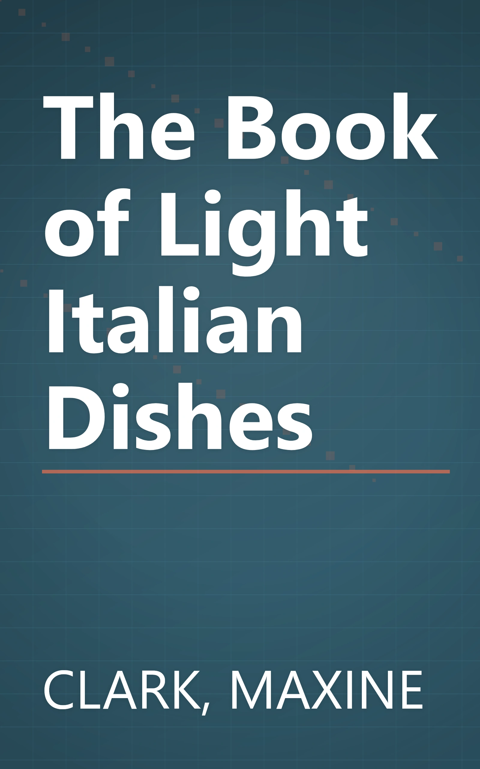The Book of Light Italian Dishes book cover