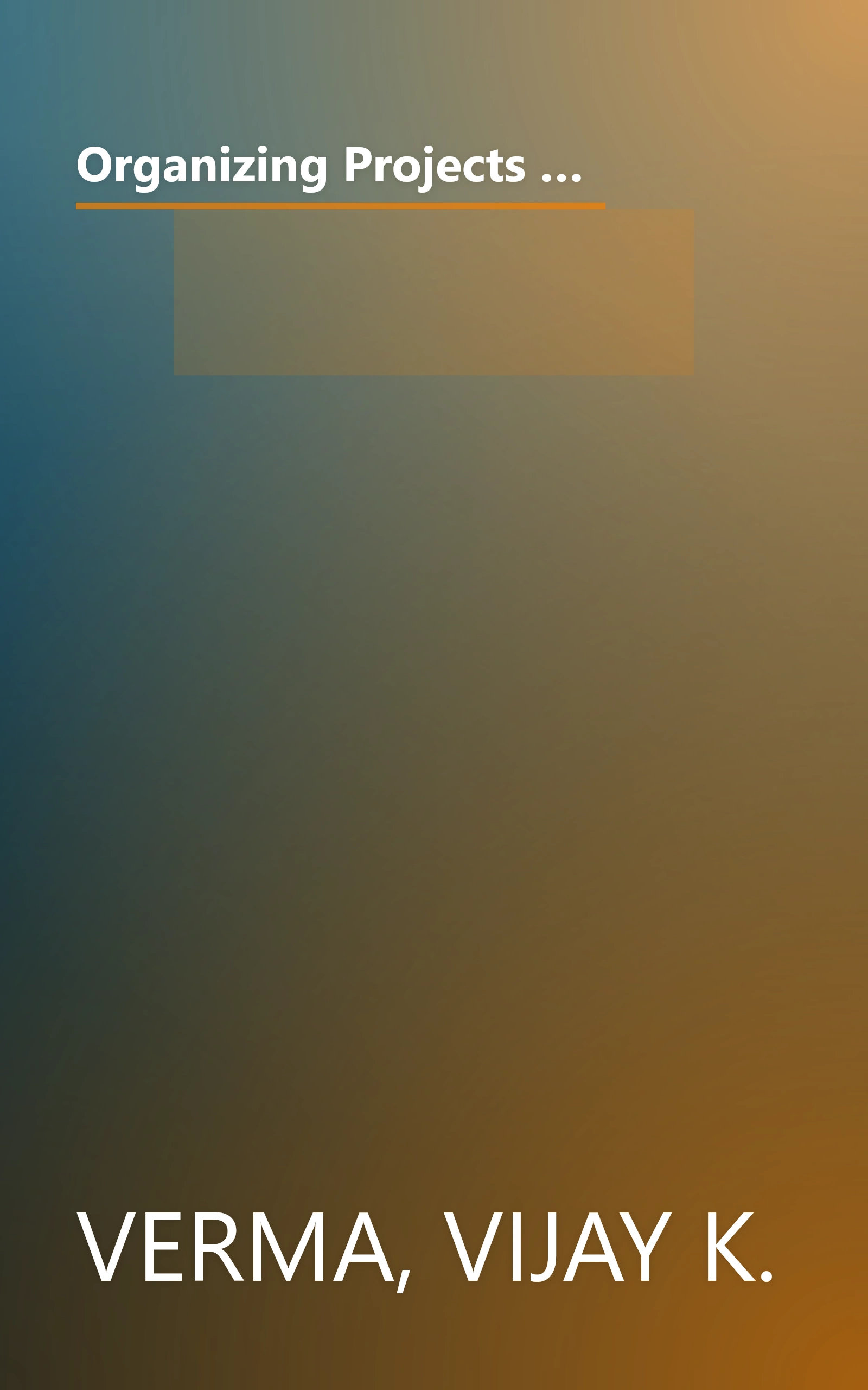 Organizing Projects for Success (Human Aspects of Project Management) (Human Aspects of Project Management, Volume One) book cover