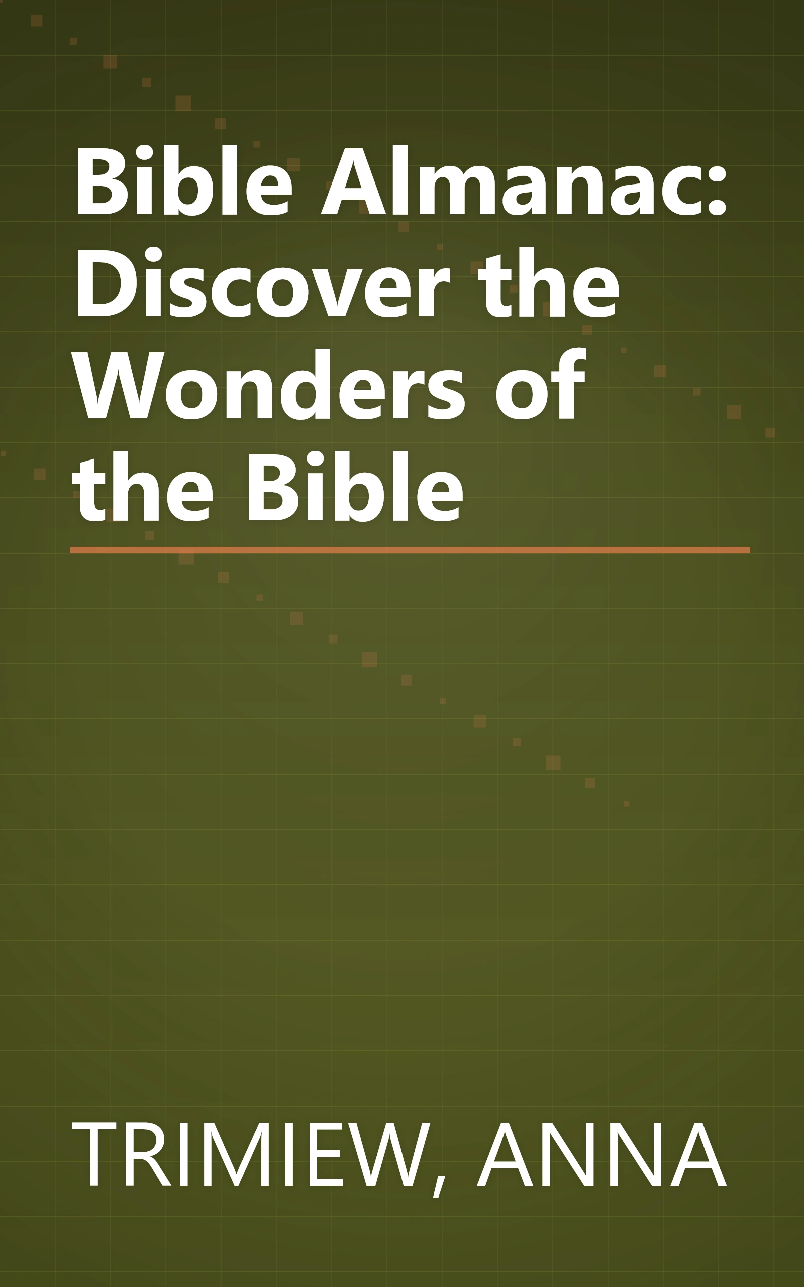Bible Almanac: Discover the Wonders of the Bible book cover