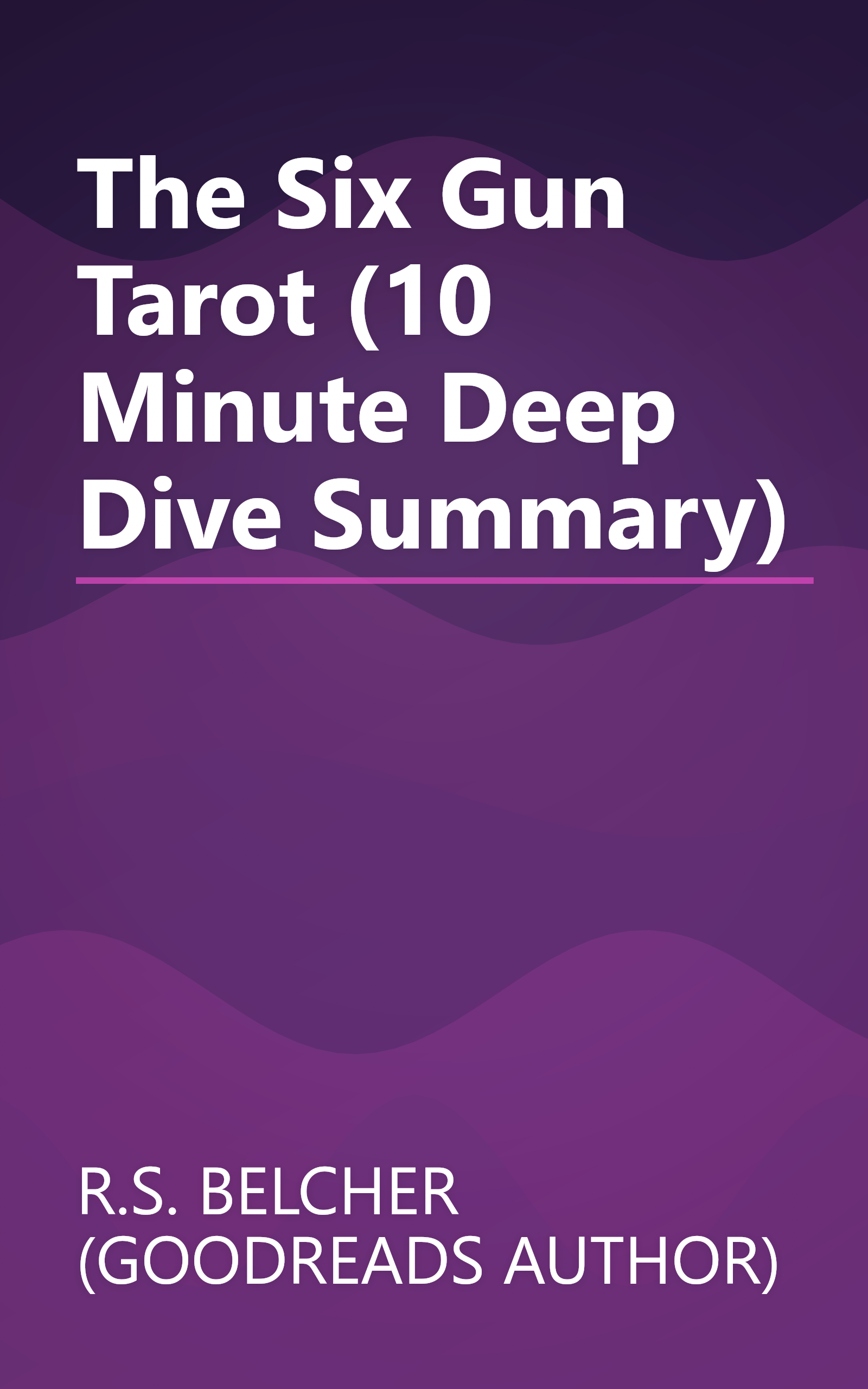 The Six Gun Tarot (10 Minute   Deep Dive Summary) book cover