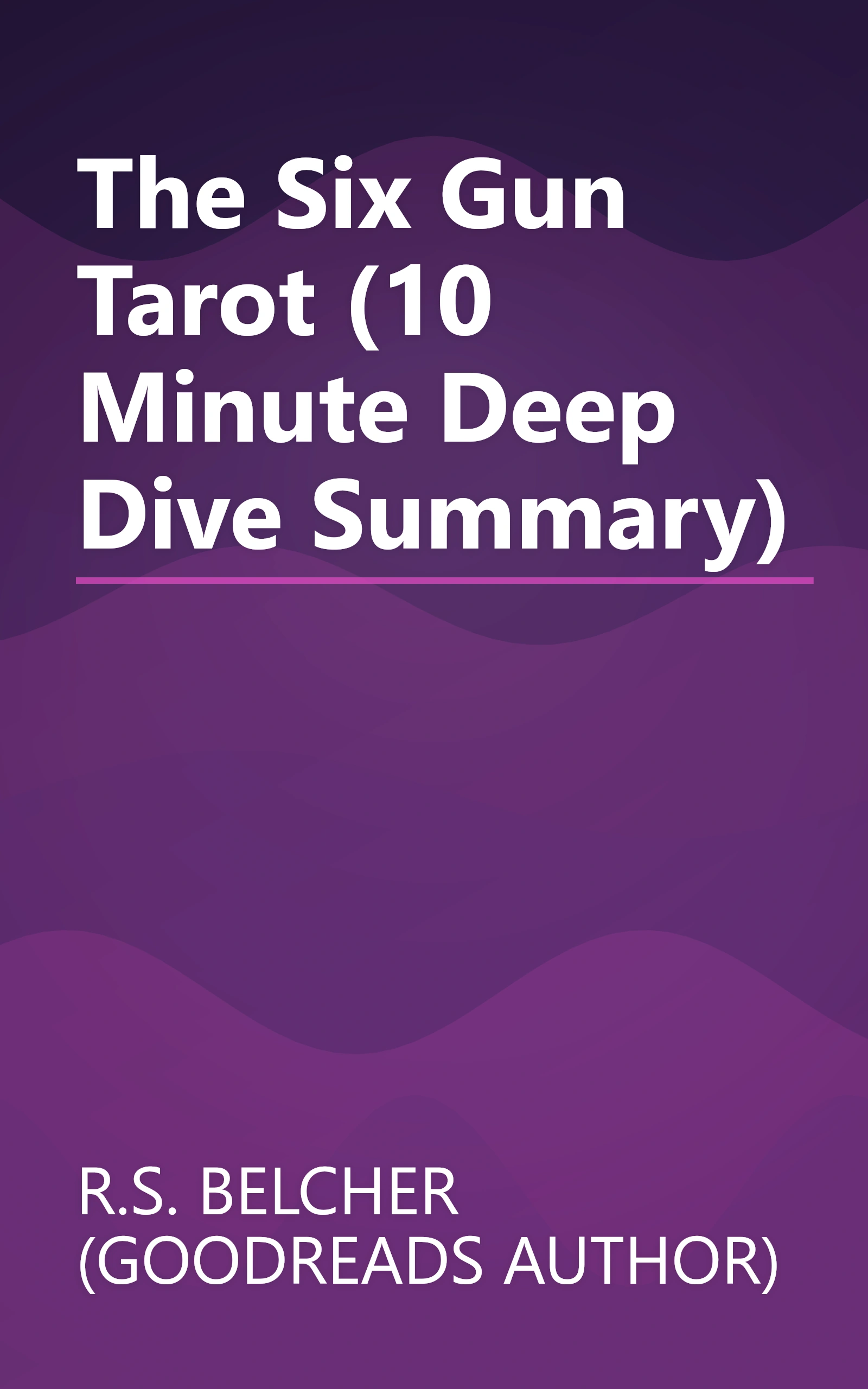 The Six Gun Tarot (10 Minute   Deep Dive Summary) book cover