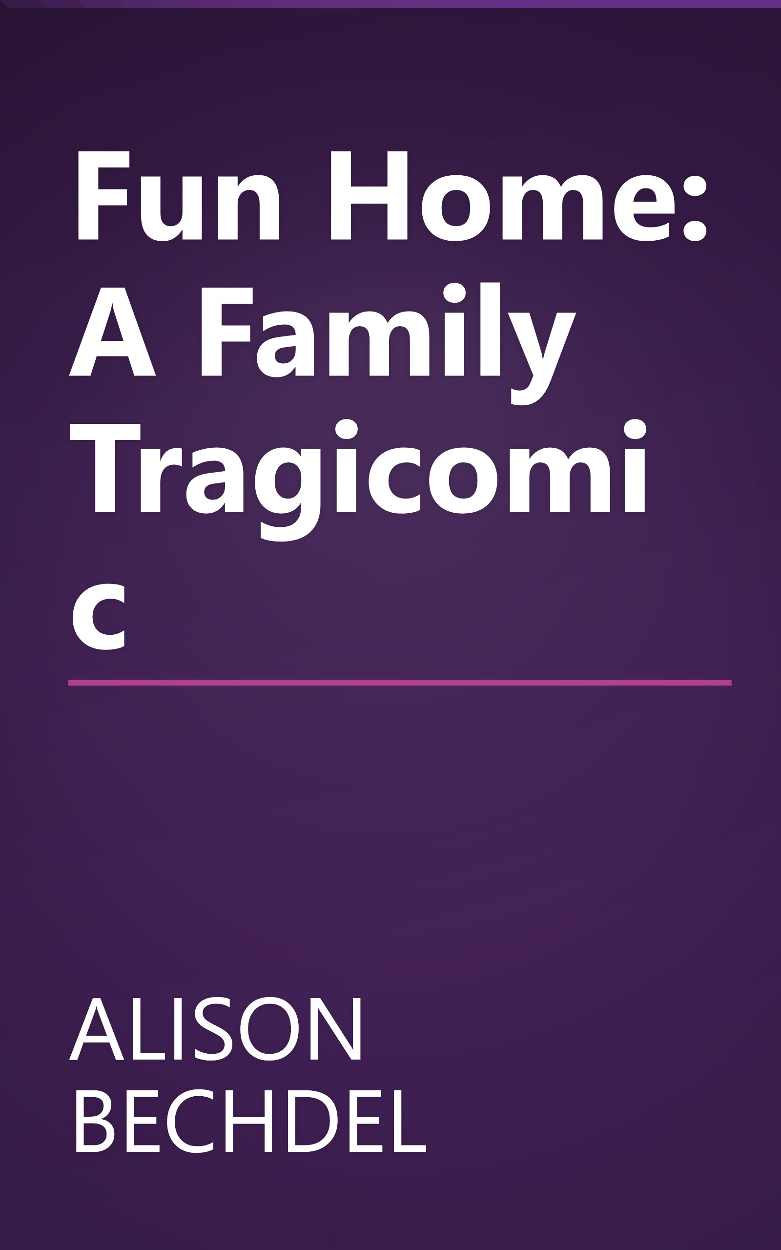 Fun Home: A Family Tragicomic book cover