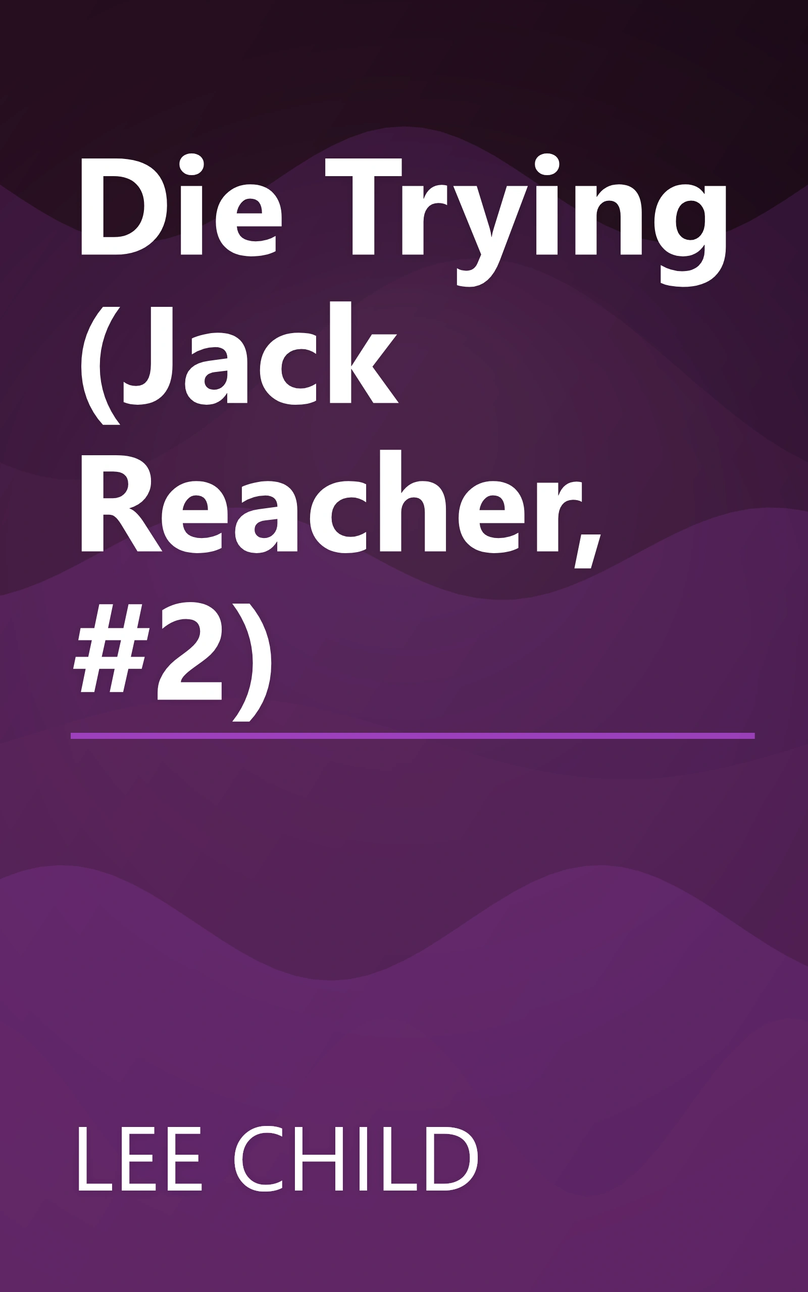 Die Trying (Jack Reacher, #2) book cover