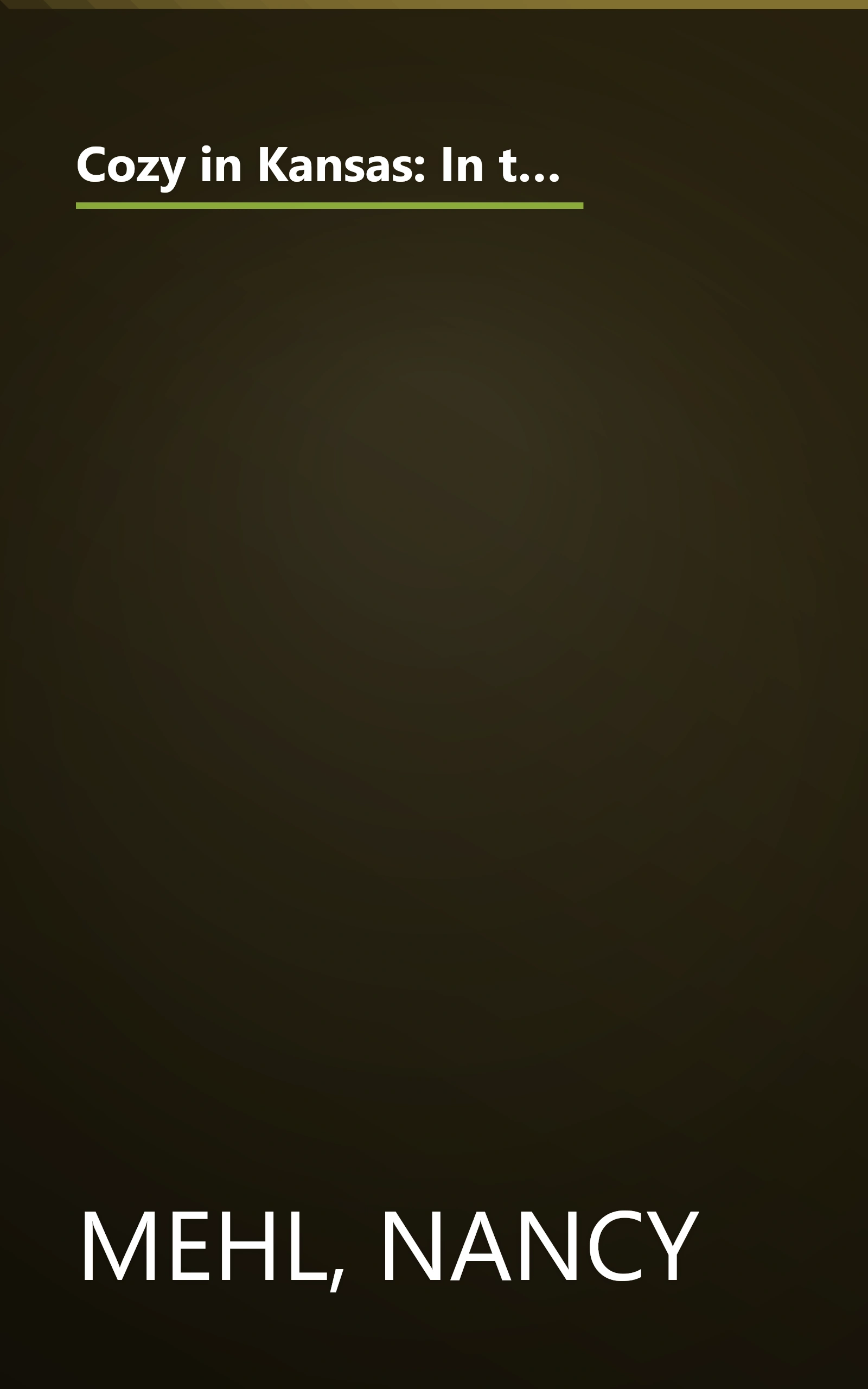 Cozy in Kansas: In the Dead of Winter/Bye, Bye Bertie/For Whom the Wedding Bell Tolls (Ivy Towers Mystery Omnibus) (America Loves a Mystery: Kansas) book cover