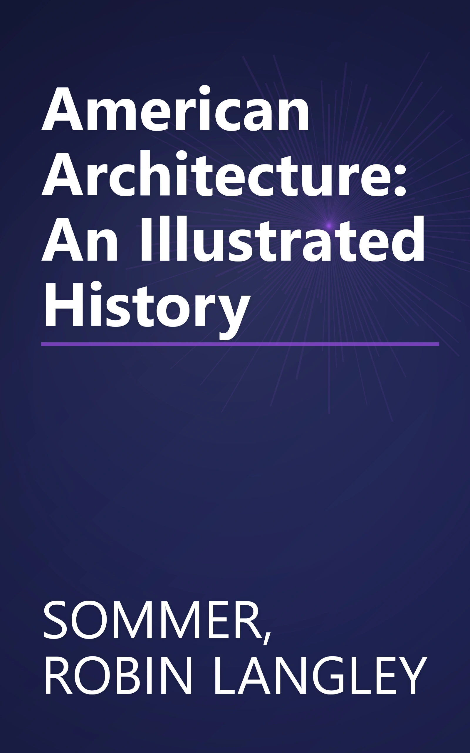 American Architecture: An Illustrated History book cover