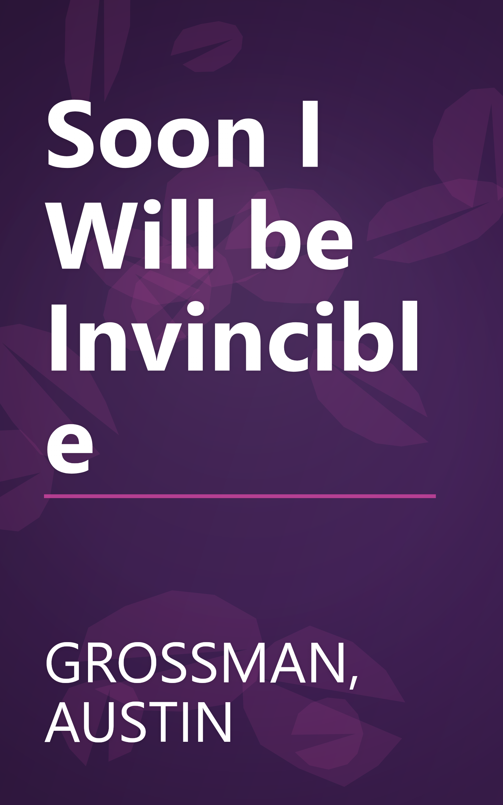 Soon I Will be Invincible book cover