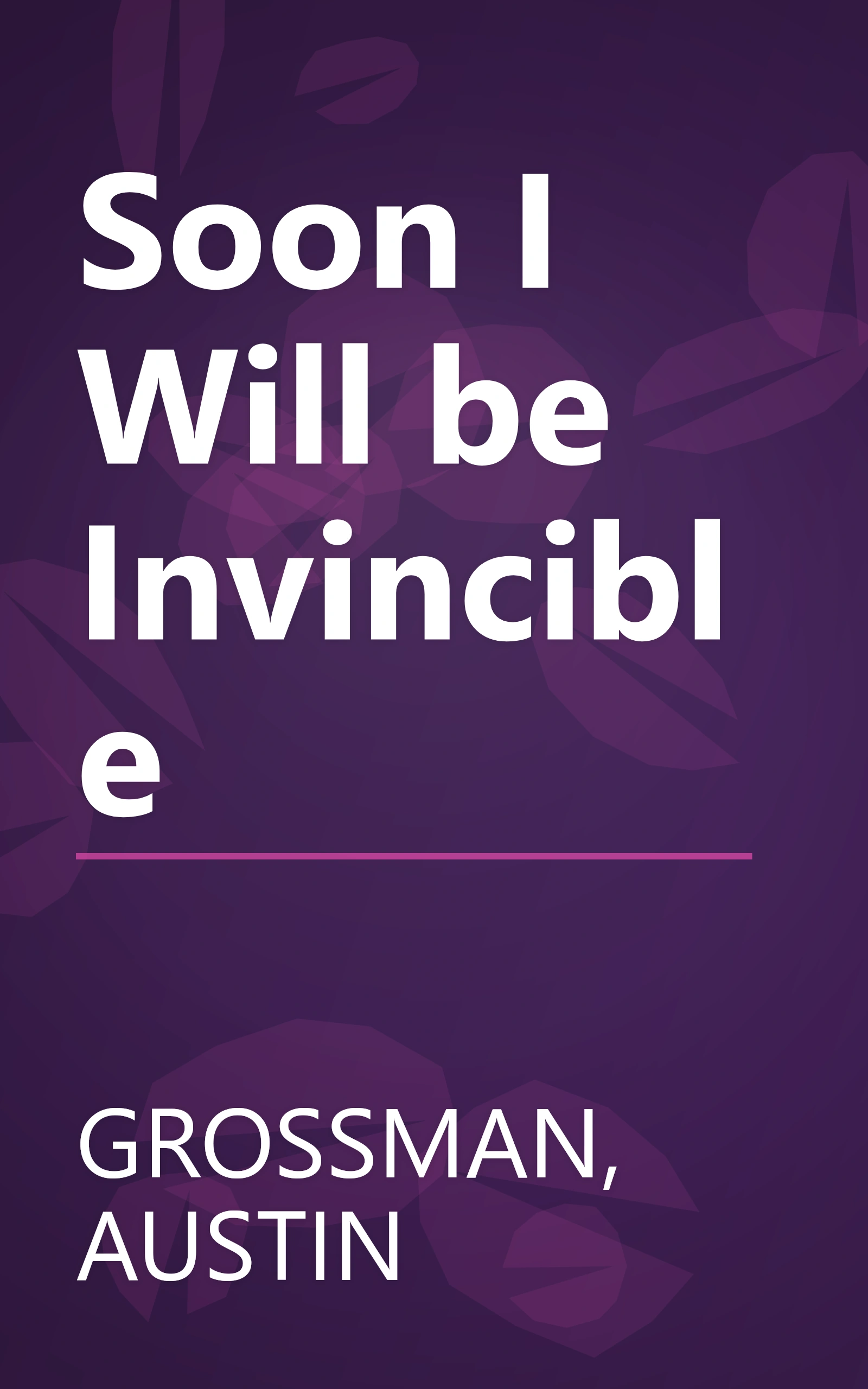 Soon I Will be Invincible book cover