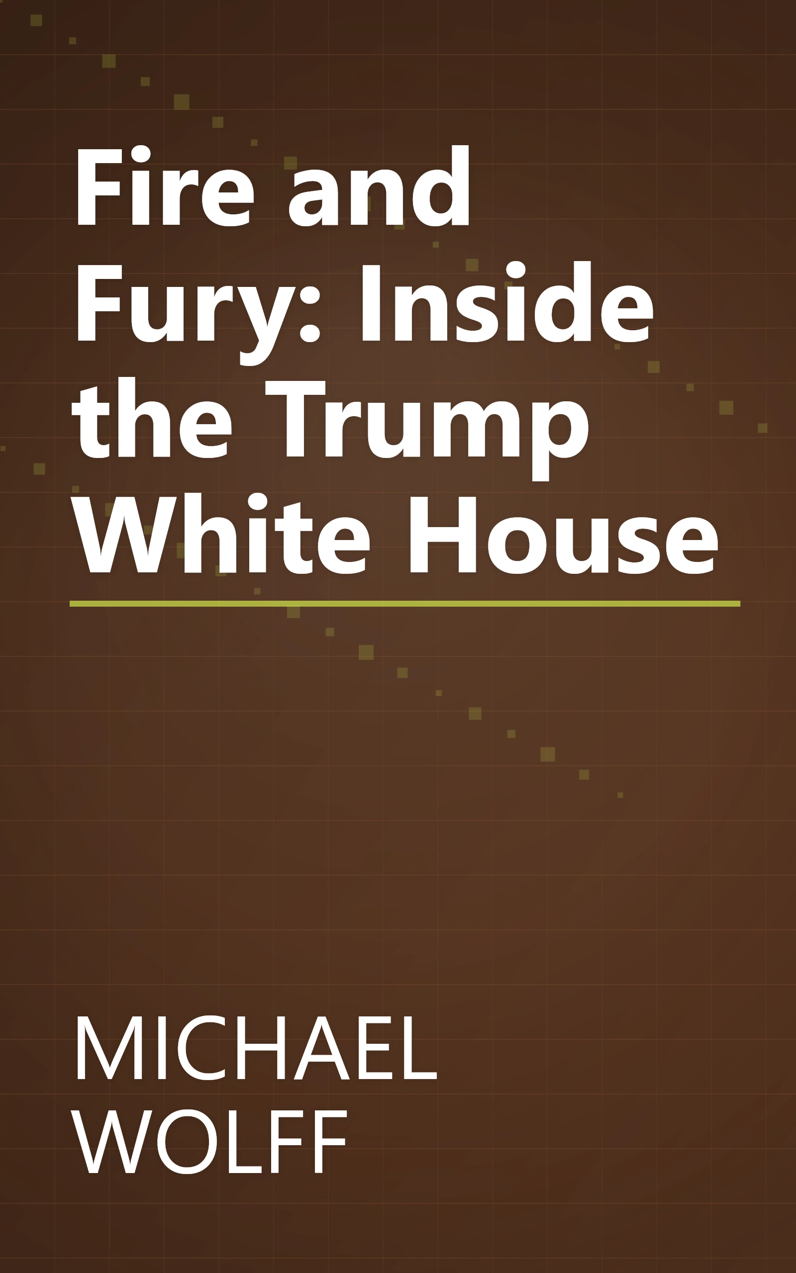 Fire and Fury: Inside the Trump White House book cover