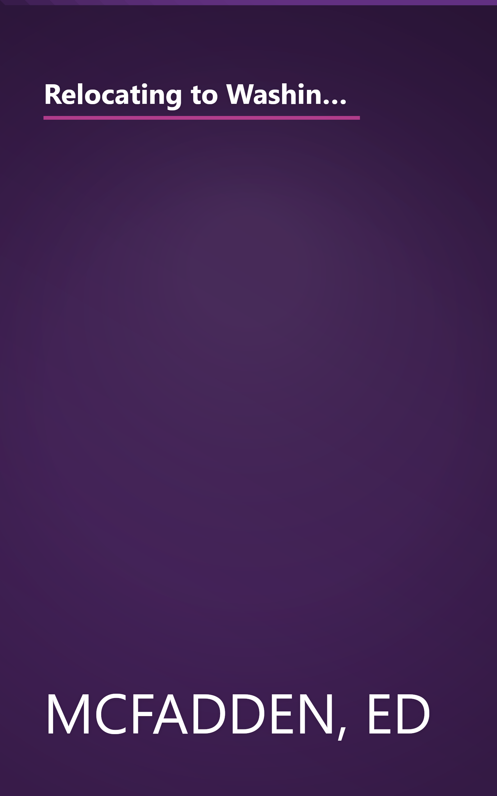 Relocating to Washington DC and Surrounding Areas: Everything You Need to Know Before You Move and After You Get There! book cover