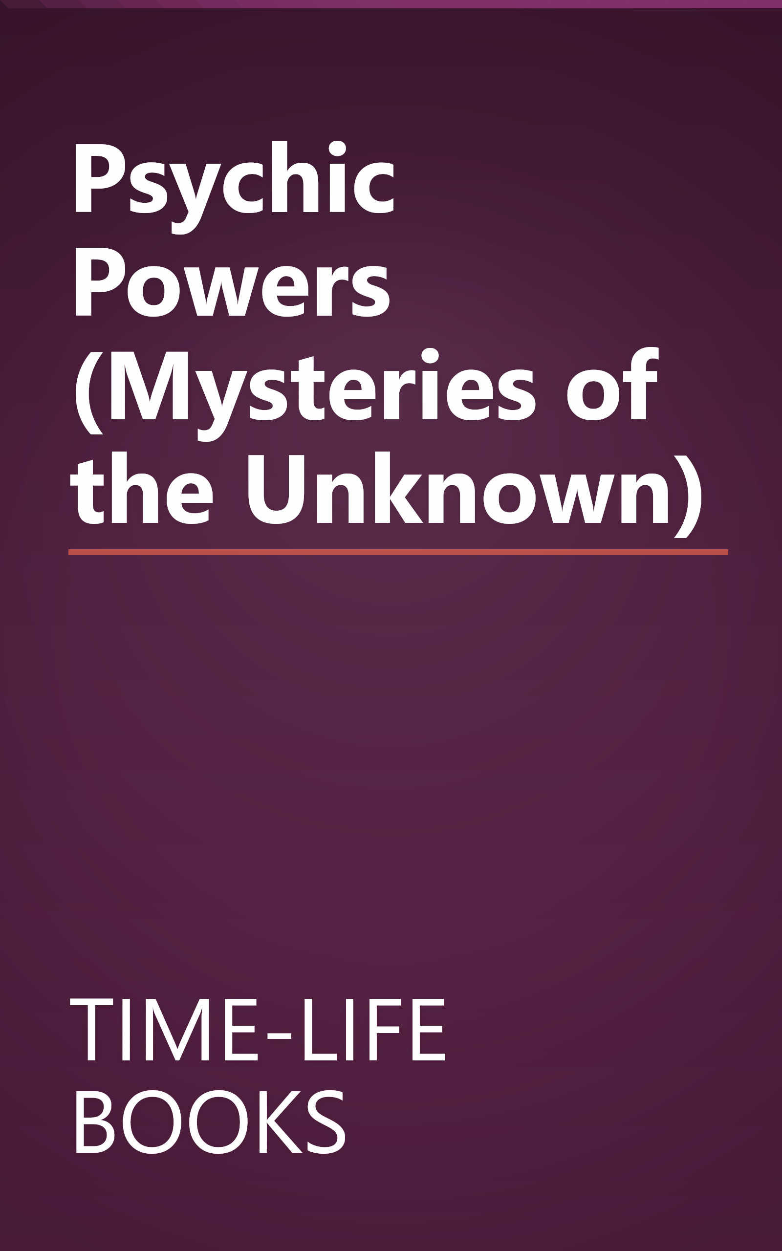 Psychic Powers (Mysteries of the Unknown) book cover