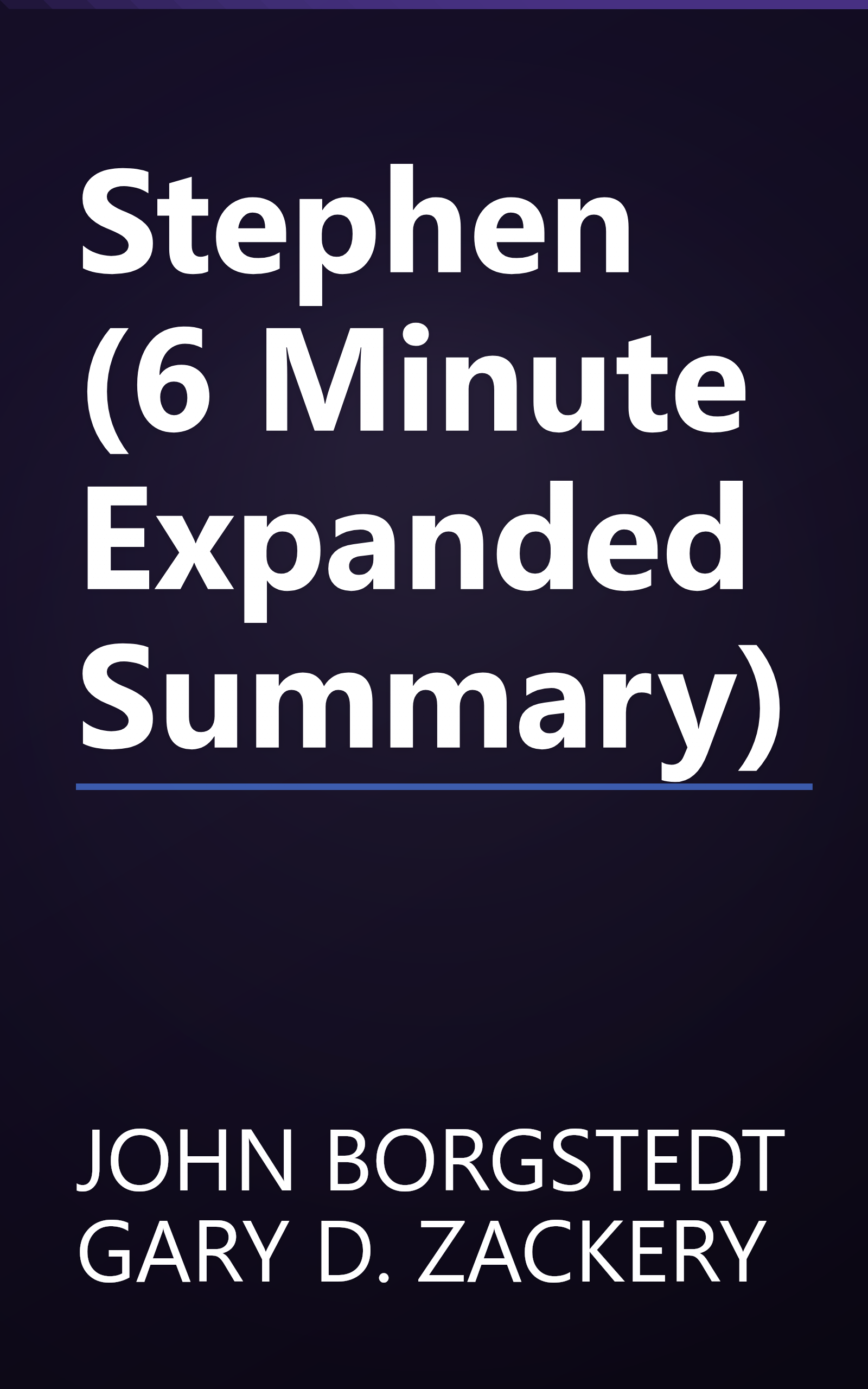 Stephen (6 Minute   Expanded Summary) book cover