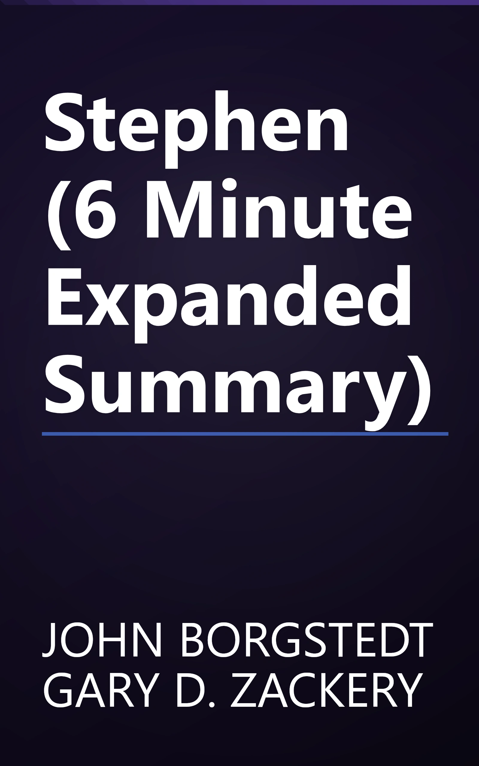 Stephen (6 Minute   Expanded Summary) book cover