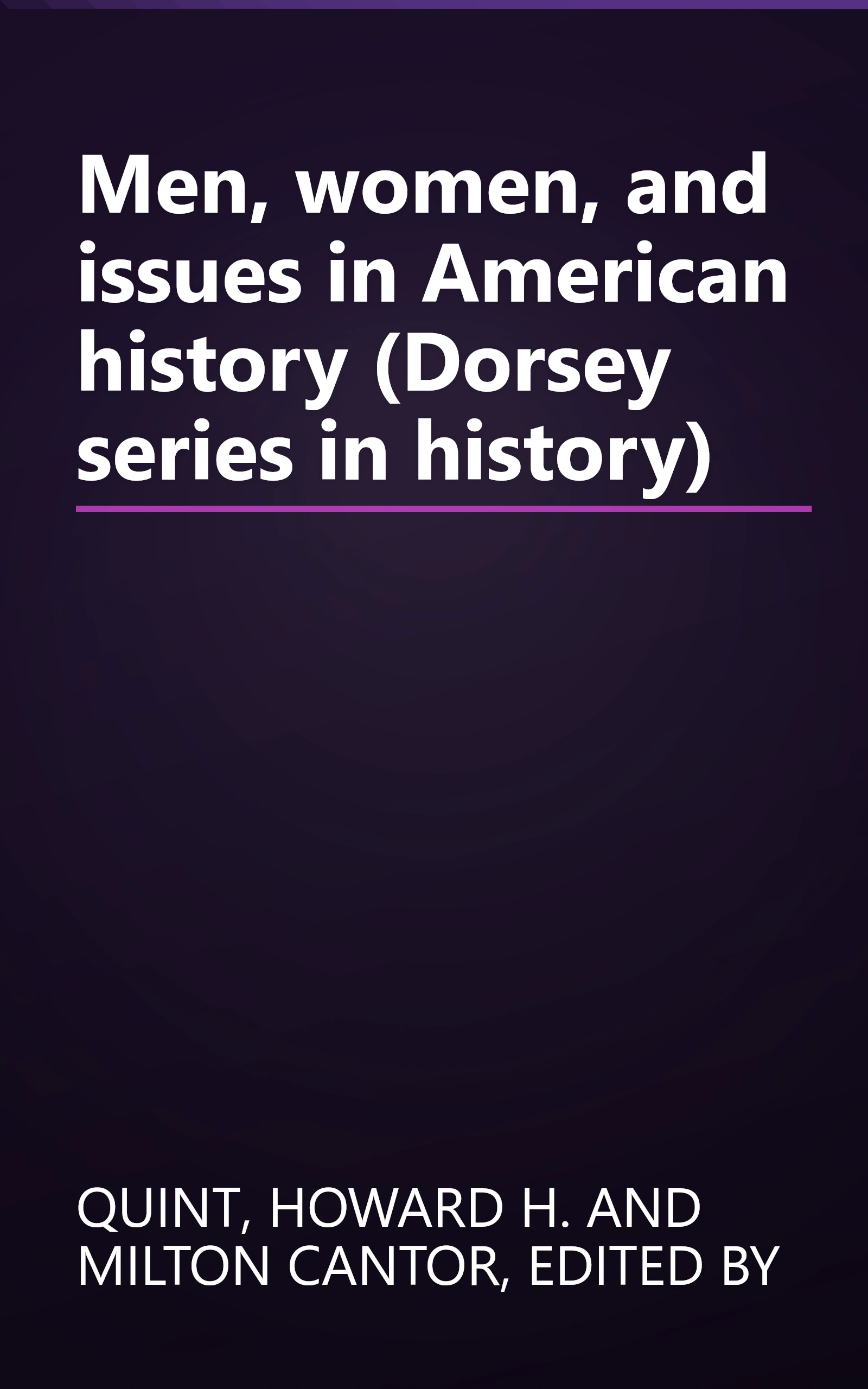Men, women, and issues in American history (Dorsey series in history) book cover