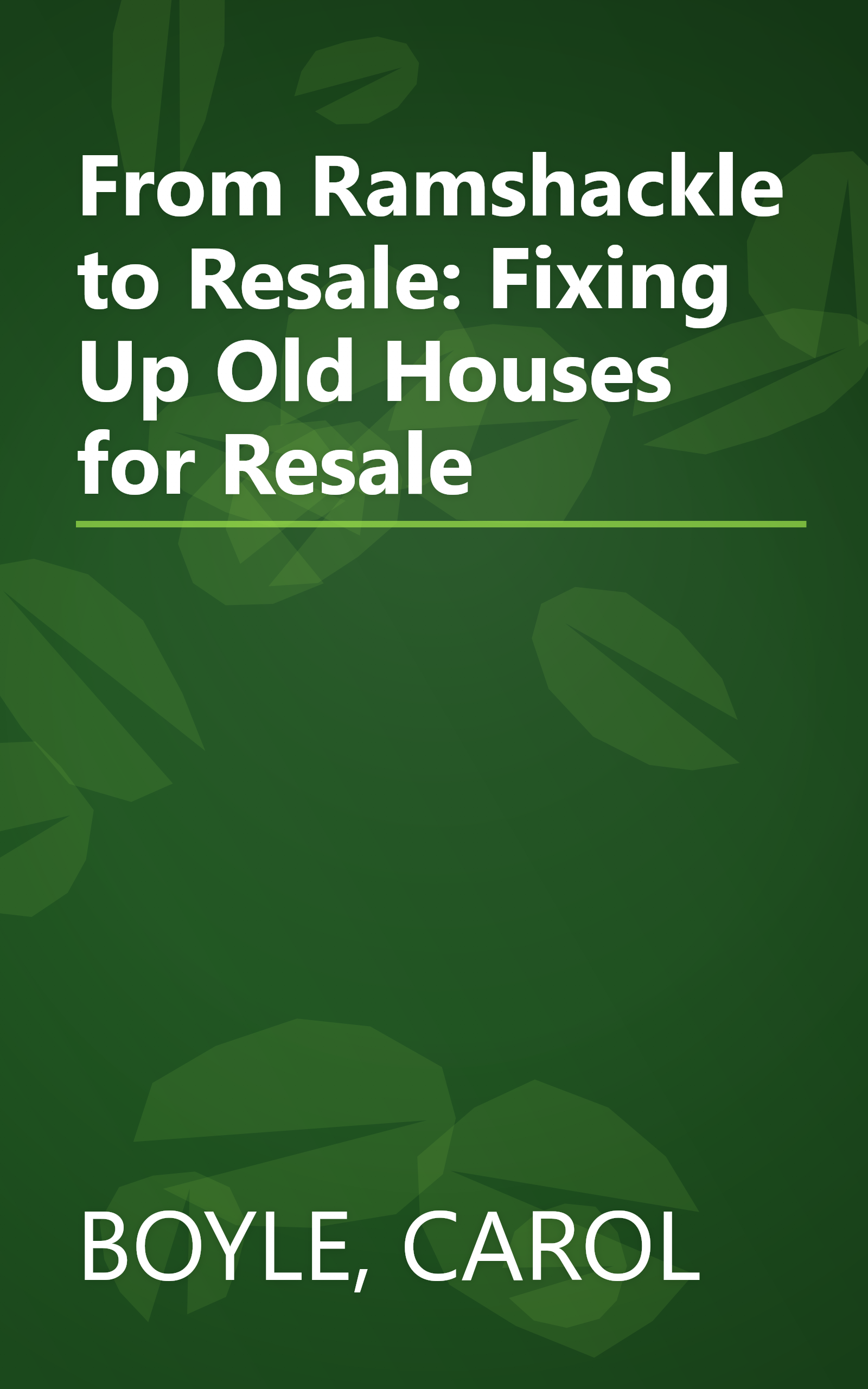 From Ramshackle to Resale: Fixing Up Old Houses for Resale book cover