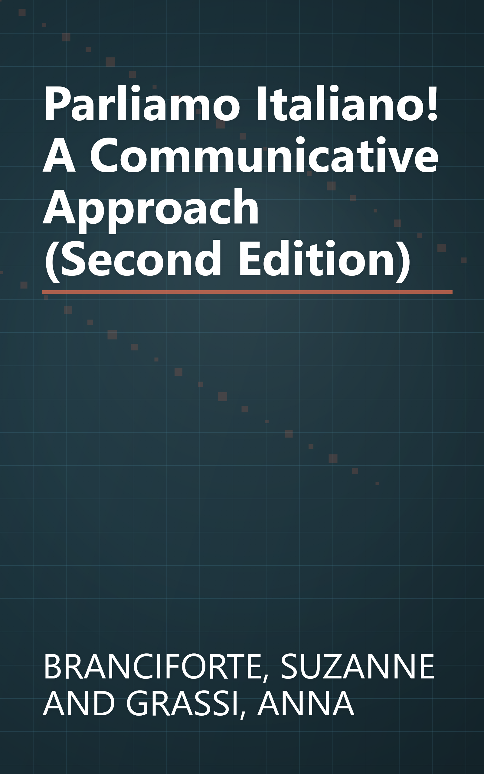 Parliamo Italiano! A Communicative Approach (Second Edition) book cover