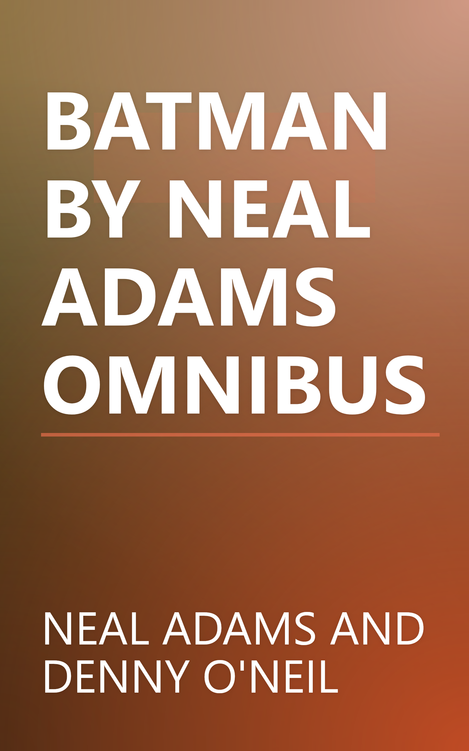 BATMAN BY NEAL ADAMS OMNIBUS book cover