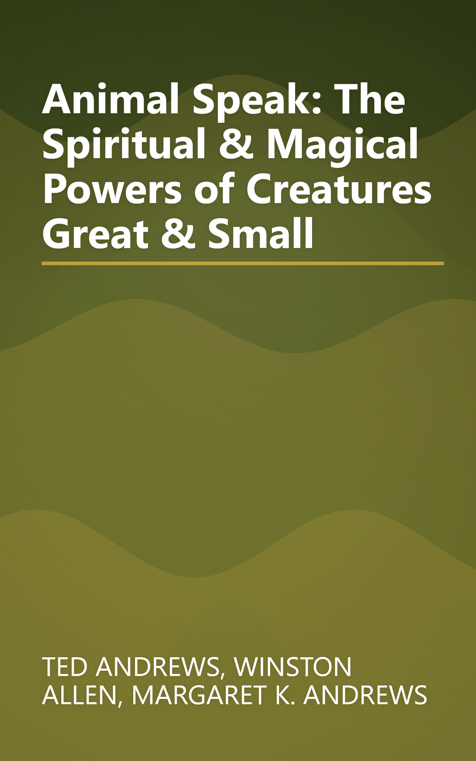Animal Speak: The Spiritual & Magical Powers of Creatures Great & Small book cover