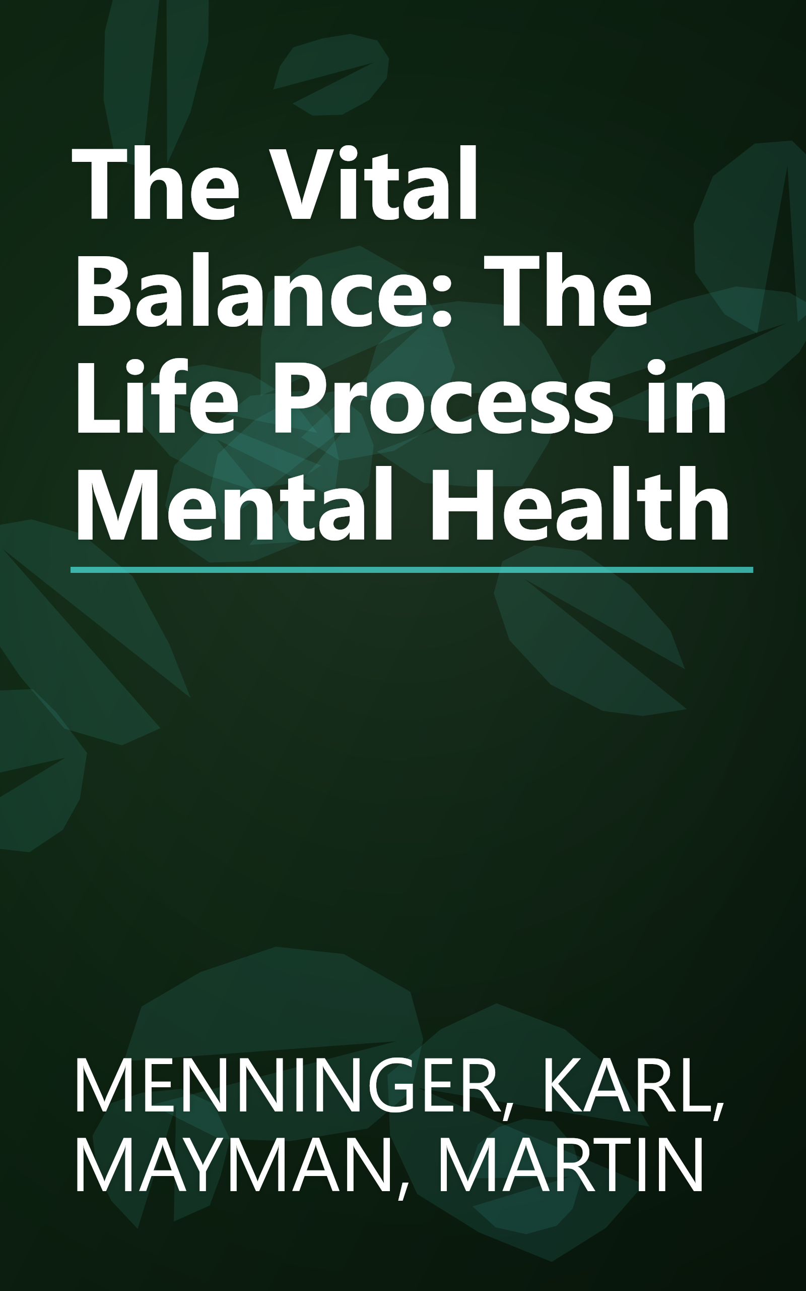 The Vital Balance: The Life Process in Mental Health book cover
