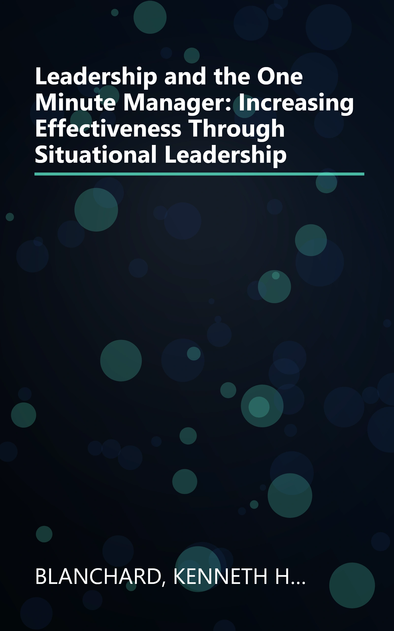 Leadership and the One Minute Manager: Increasing Effectiveness Through Situational Leadership book cover