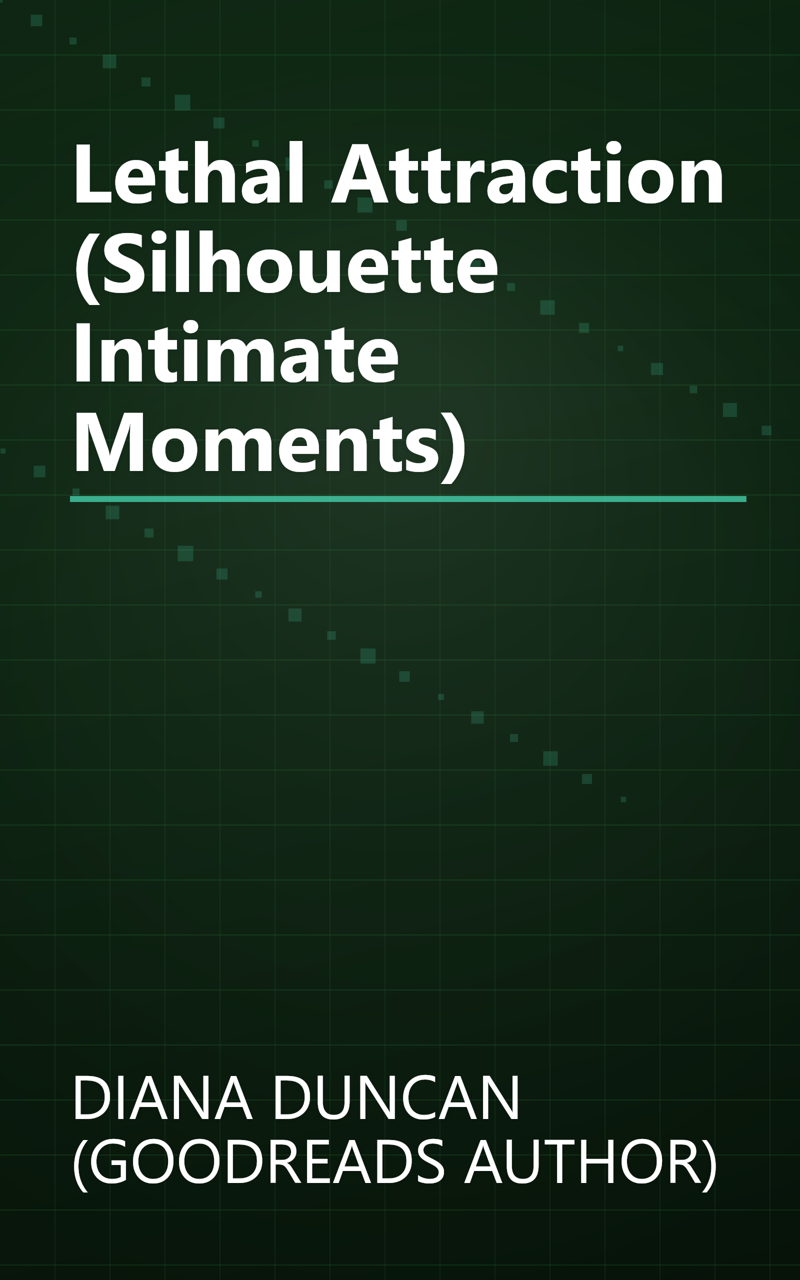 Lethal Attraction (Silhouette Intimate Moments) book cover
