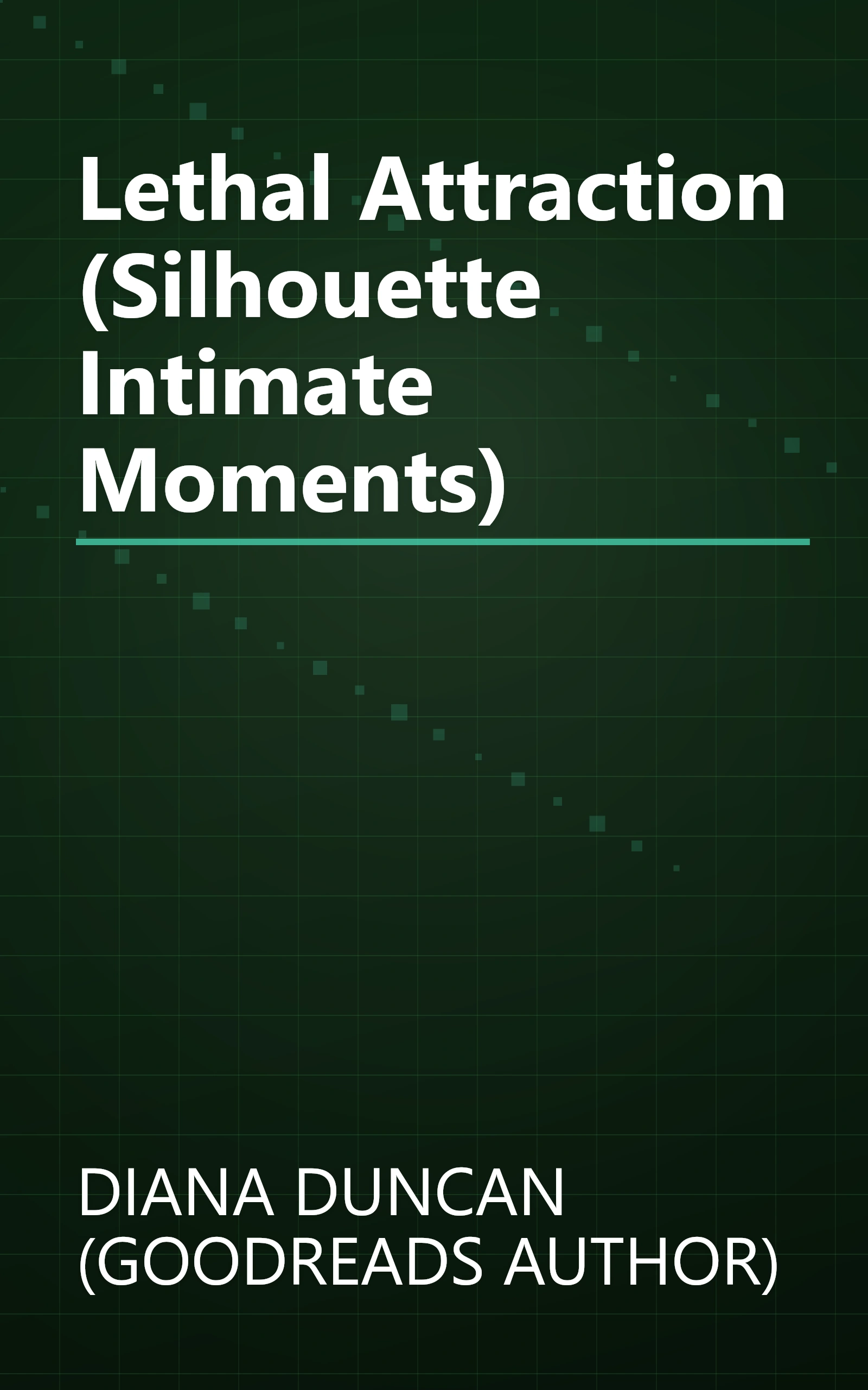 Lethal Attraction (Silhouette Intimate Moments) book cover