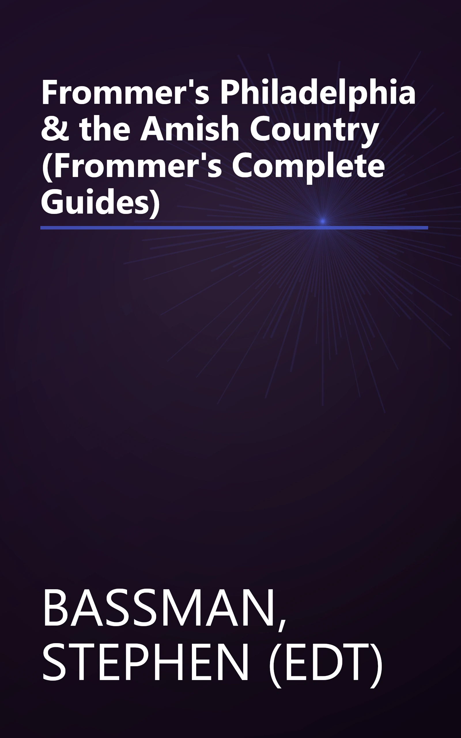 Frommer's Philadelphia & the Amish Country (Frommer's Complete Guides) book cover