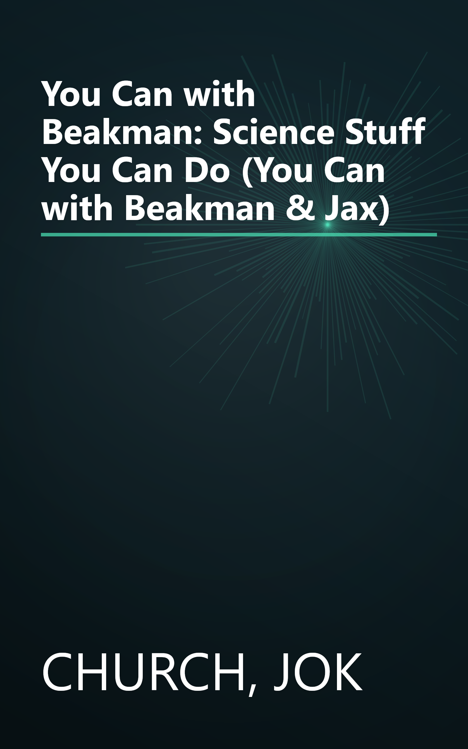 You Can with Beakman: Science Stuff You Can Do (You Can with Beakman & Jax) book cover