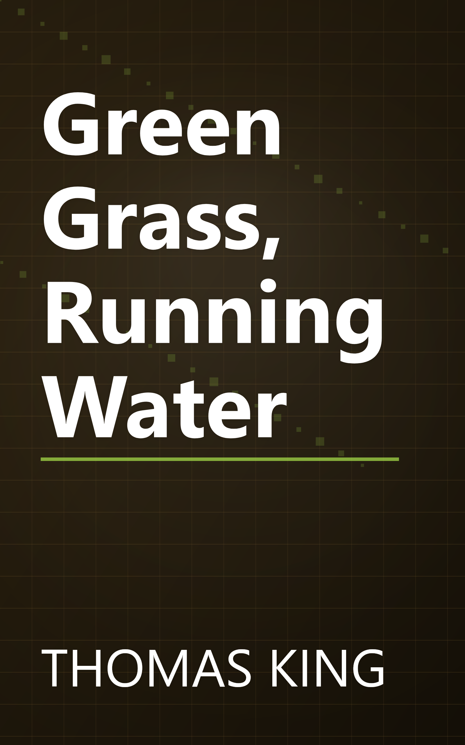 Green Grass, Running Water book cover
