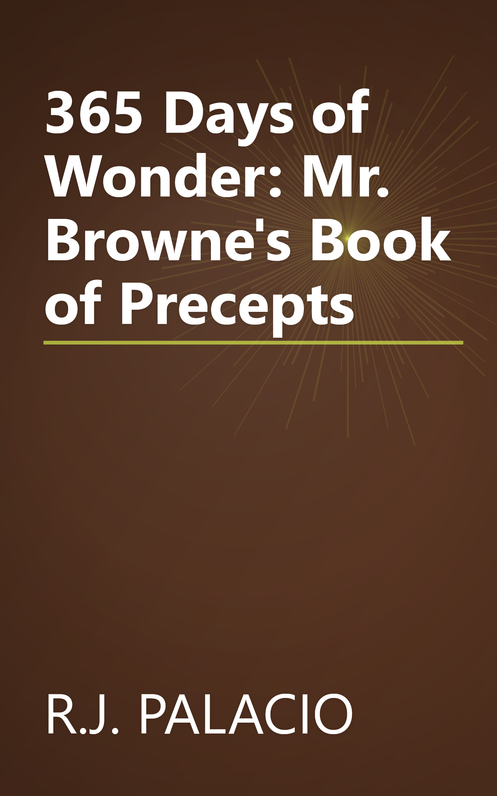 365 Days of Wonder: Mr. Browne's Book of Precepts book cover