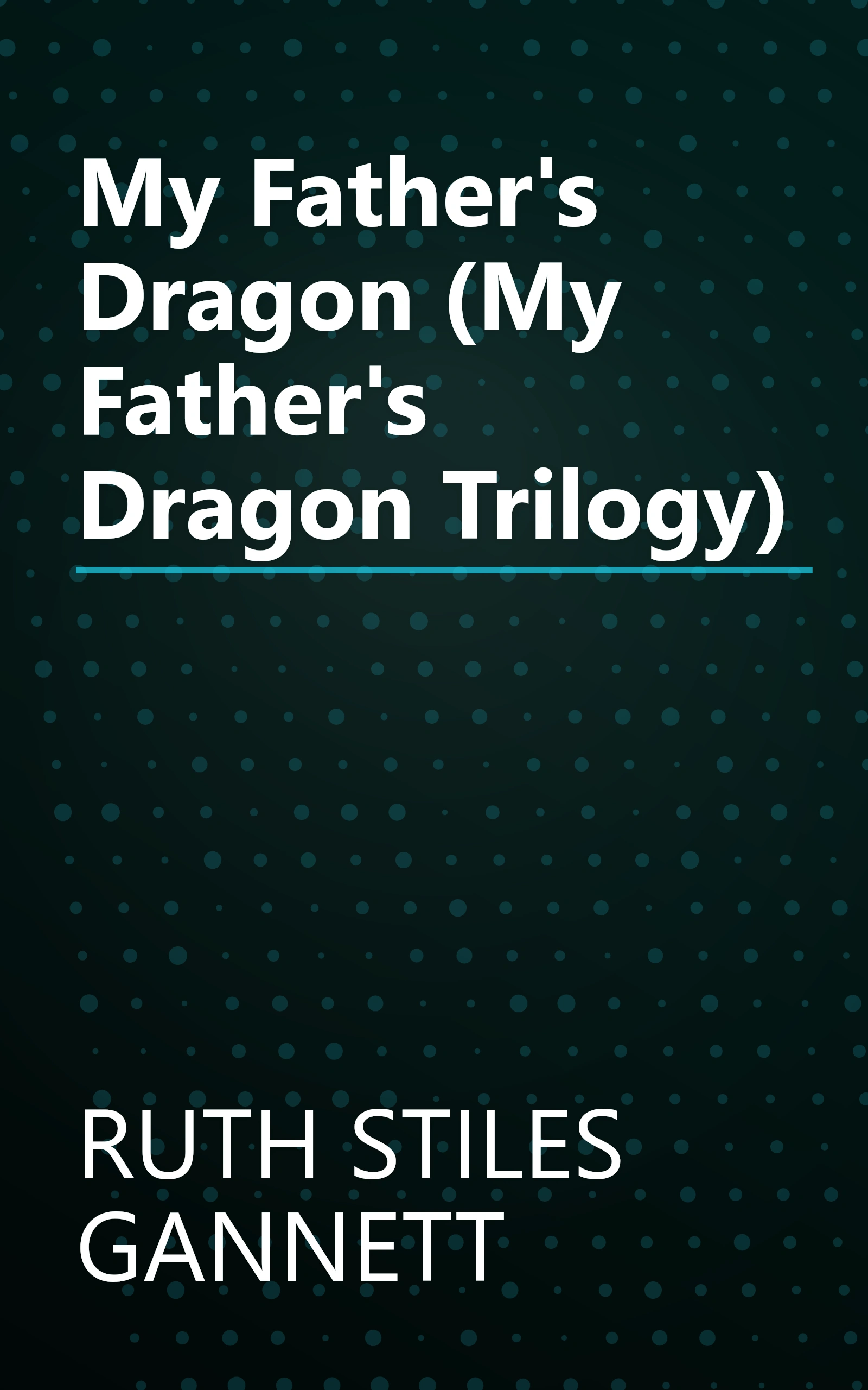My Father's Dragon (My Father's Dragon Trilogy) book cover