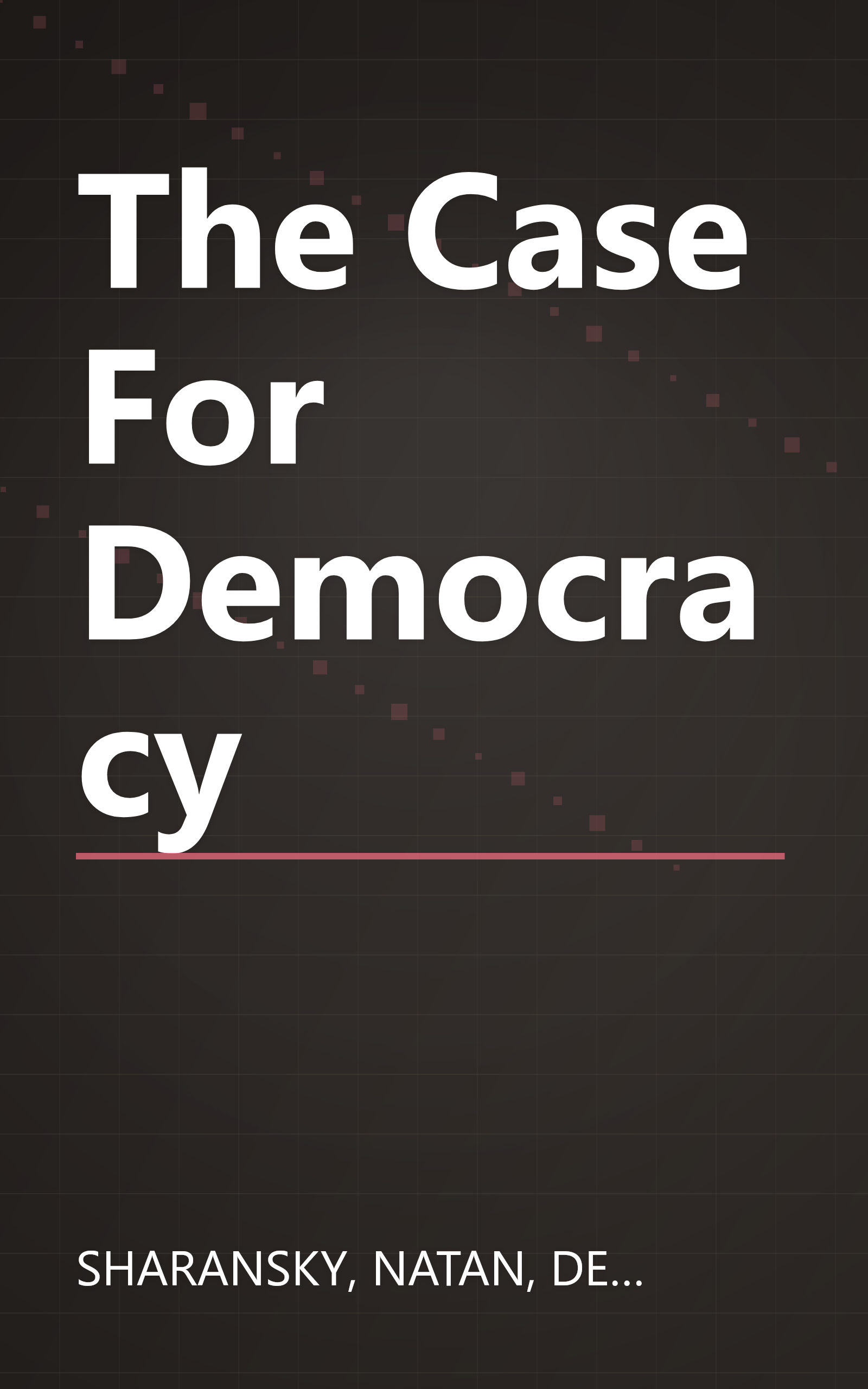The Case For Democracy book cover