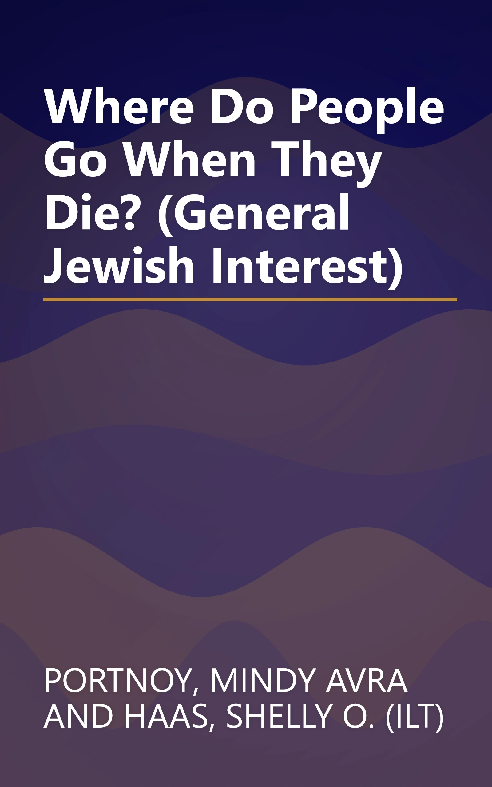 Where Do People Go When They Die? (General Jewish Interest) book cover