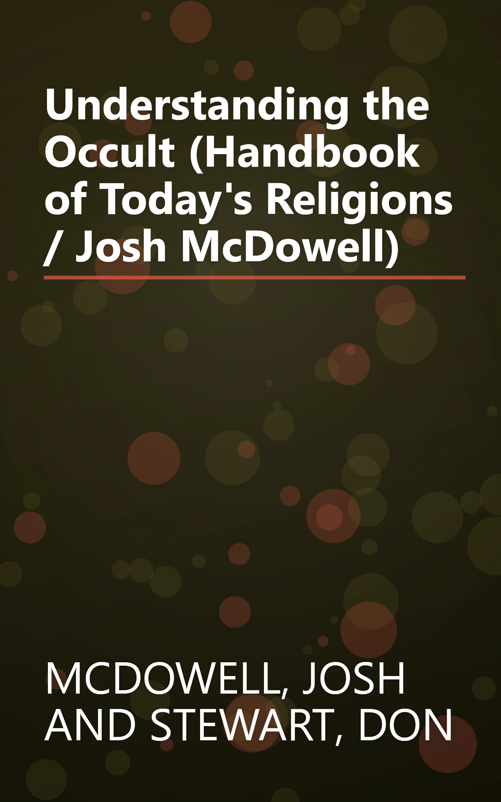 Understanding the Occult (Handbook of Today's Religions / Josh McDowell) book cover