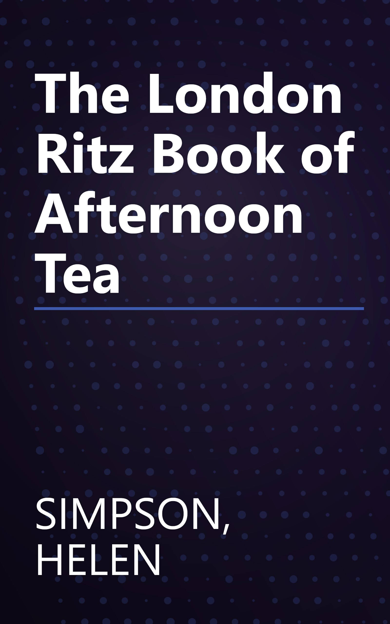 The London Ritz Book of Afternoon Tea book cover