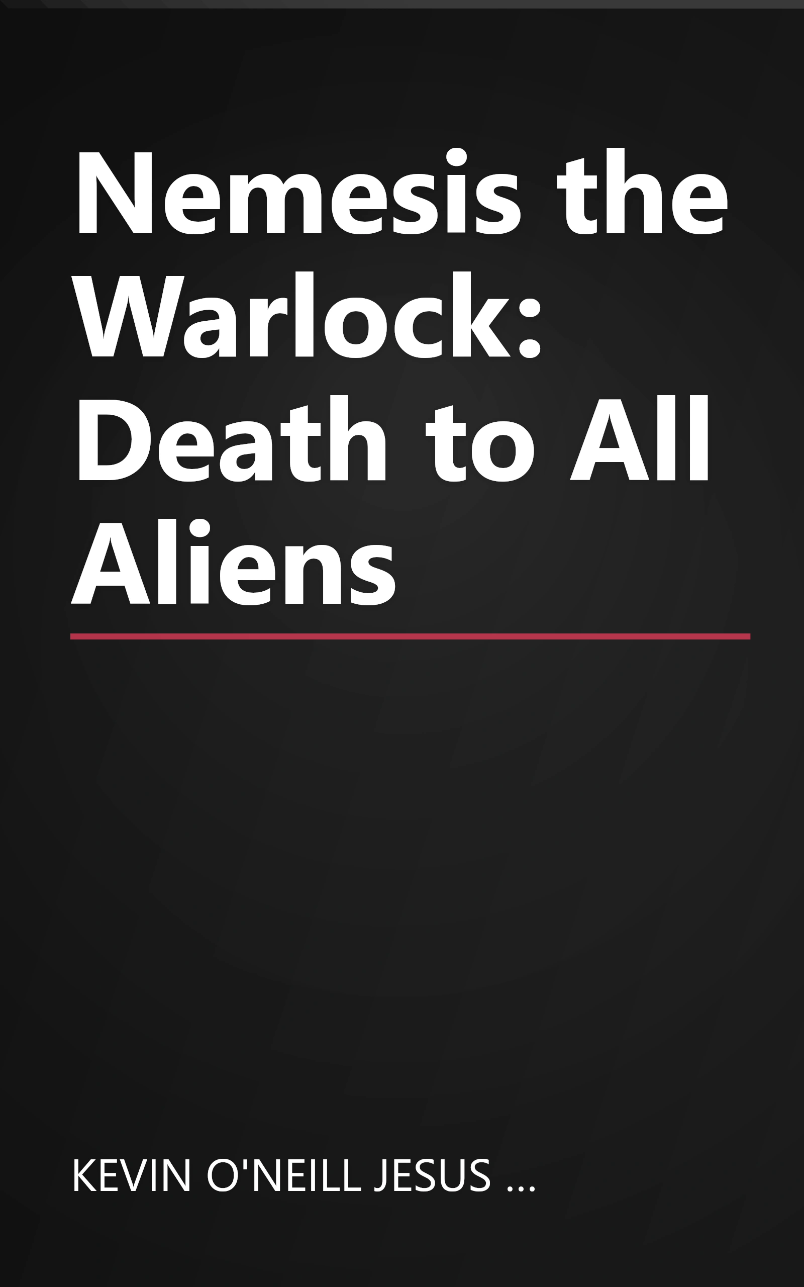 Nemesis the Warlock: Death to All Aliens book cover
