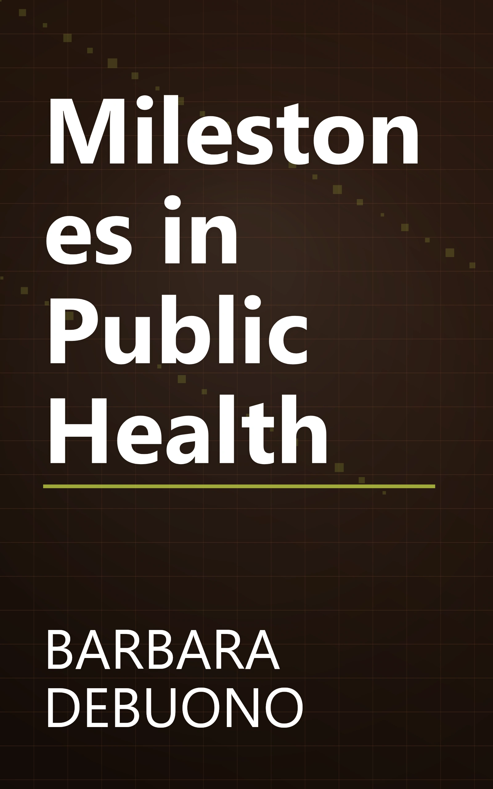 Milestones in Public Health book cover