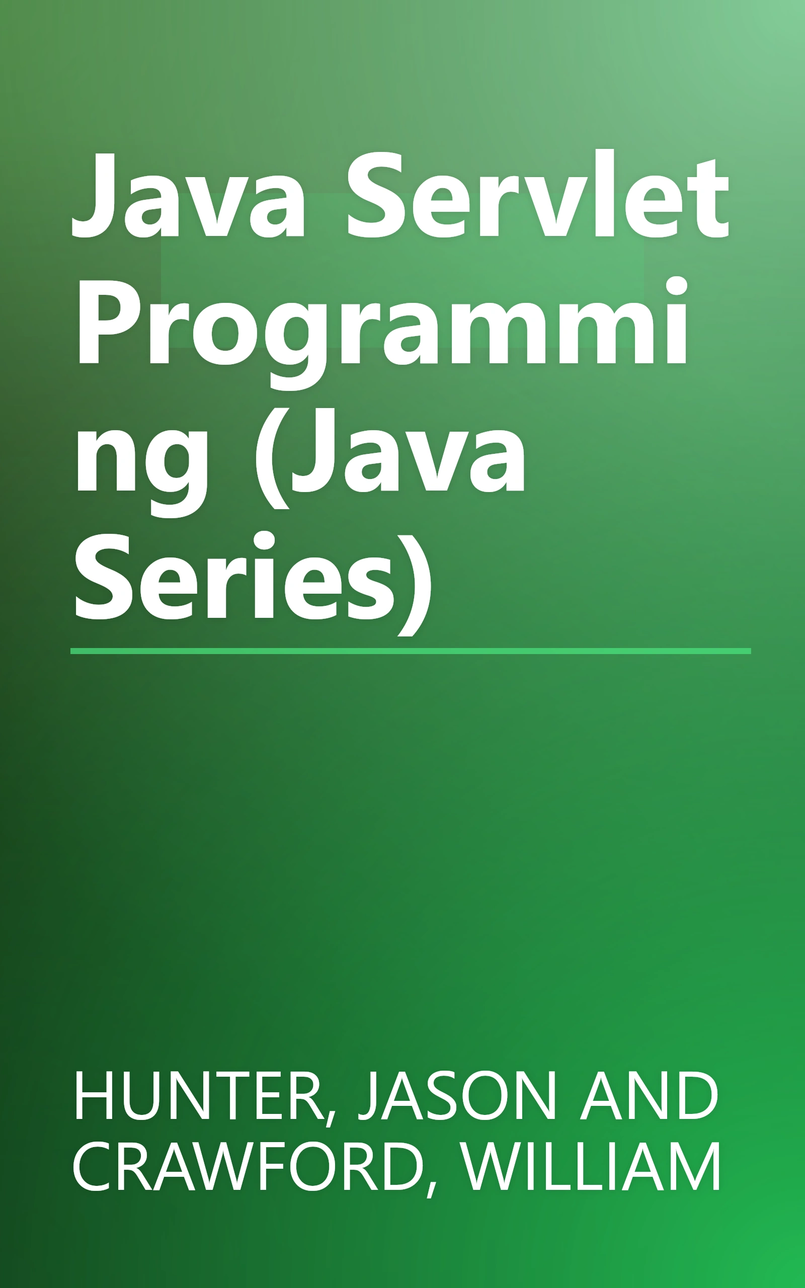 Java Servlet Programming (Java Series) book cover