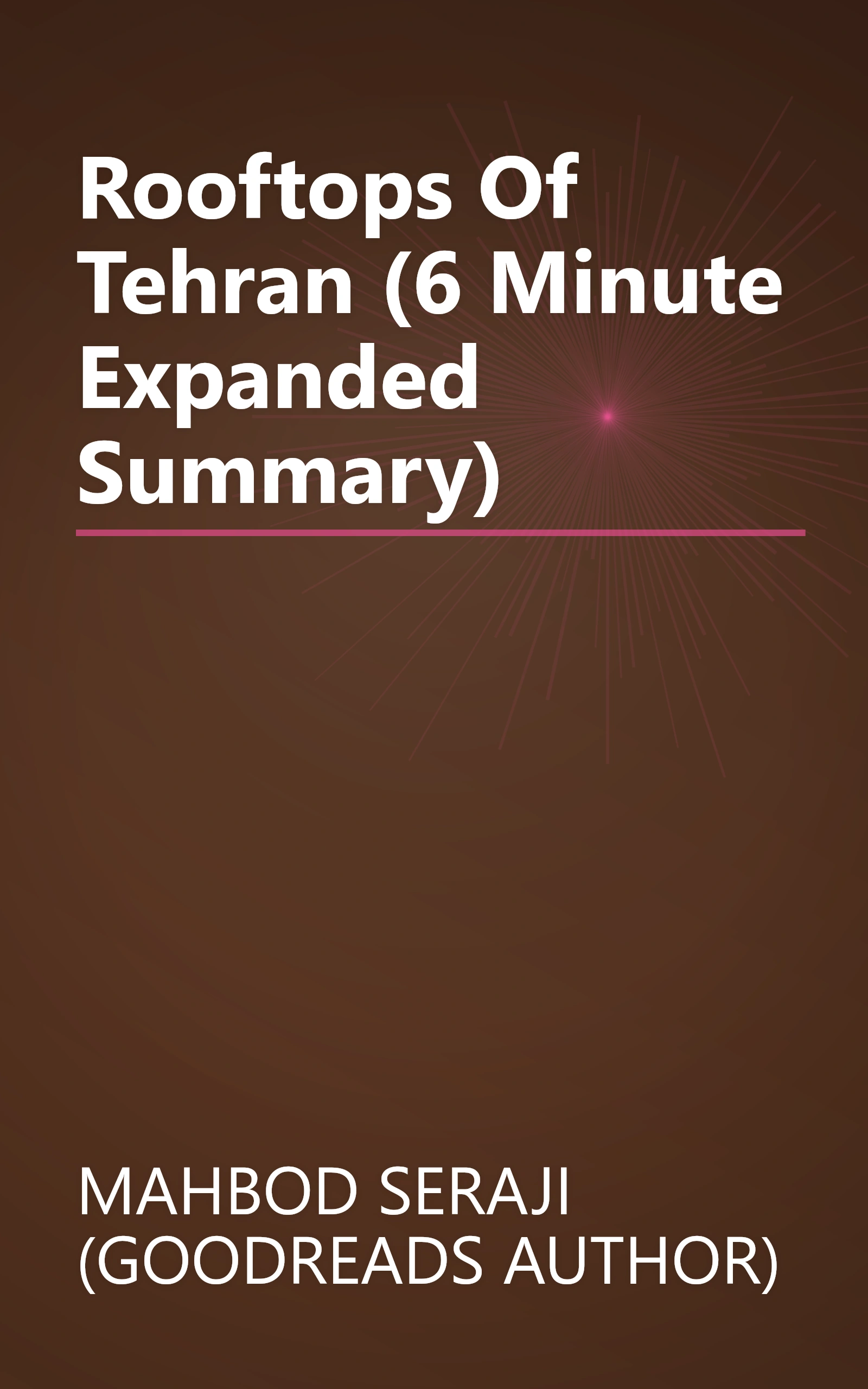 Rooftops Of Tehran (6 Minute   Expanded Summary) book cover