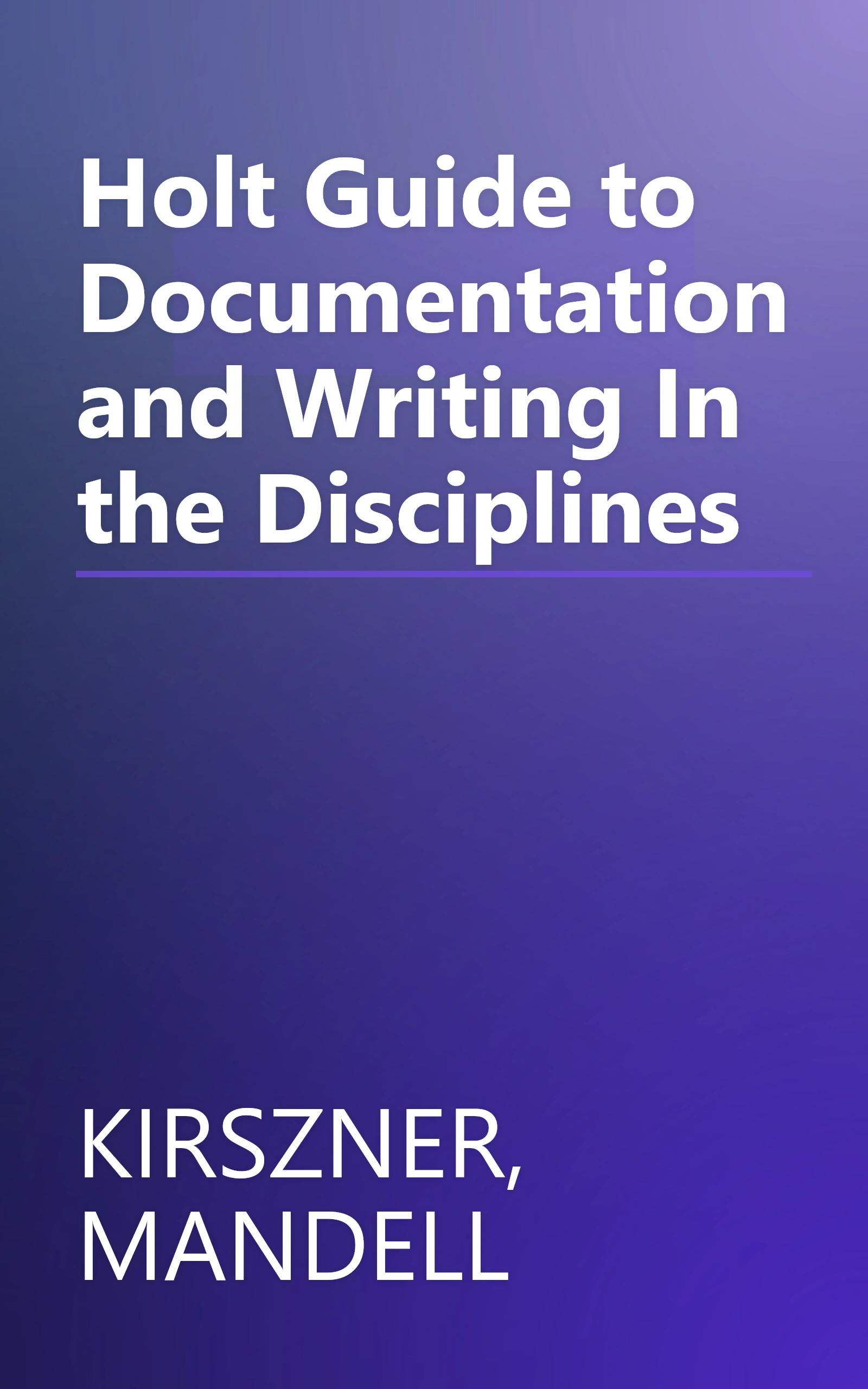 Holt Guide to Documentation and Writing In the Disciplines book cover