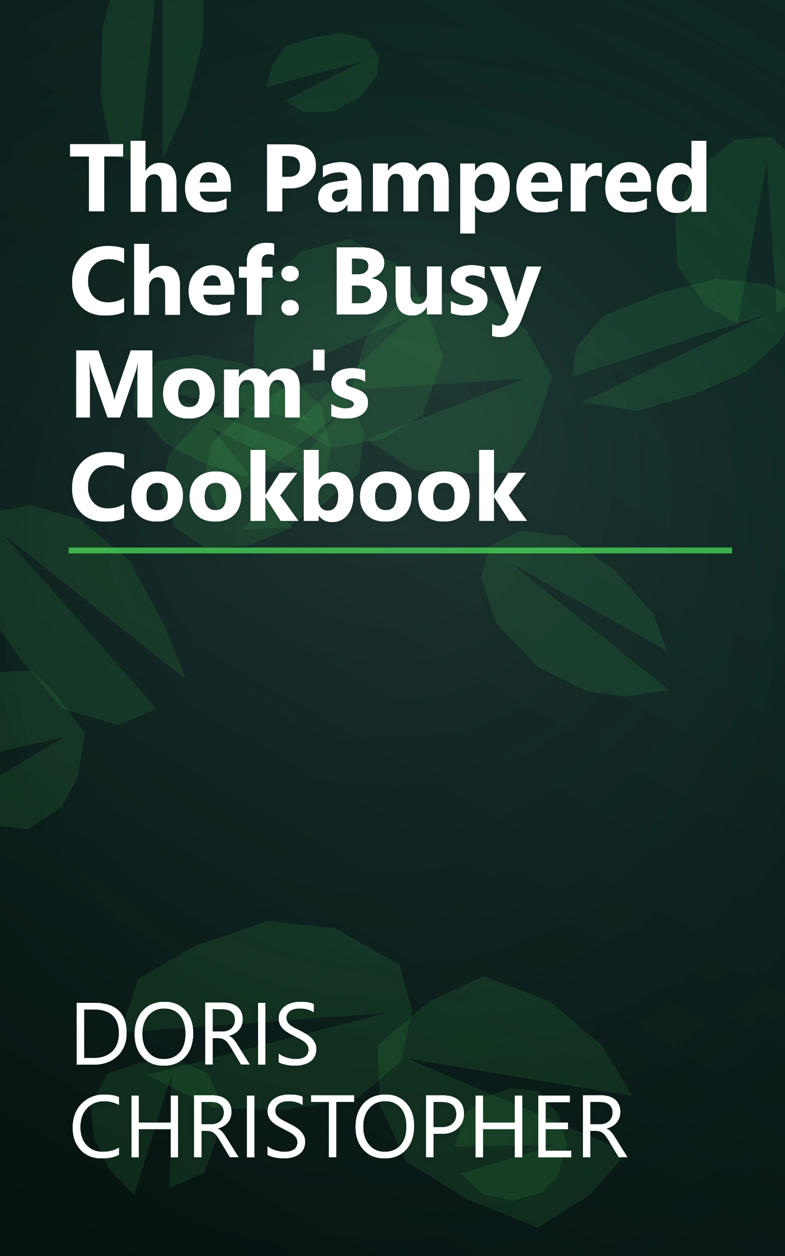 The Pampered Chef: Busy Mom's Cookbook book cover