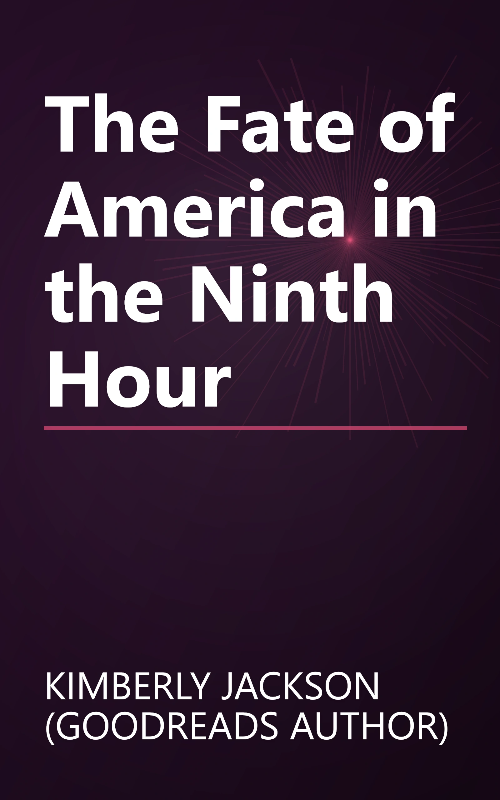 The Fate of America in the Ninth Hour book cover
